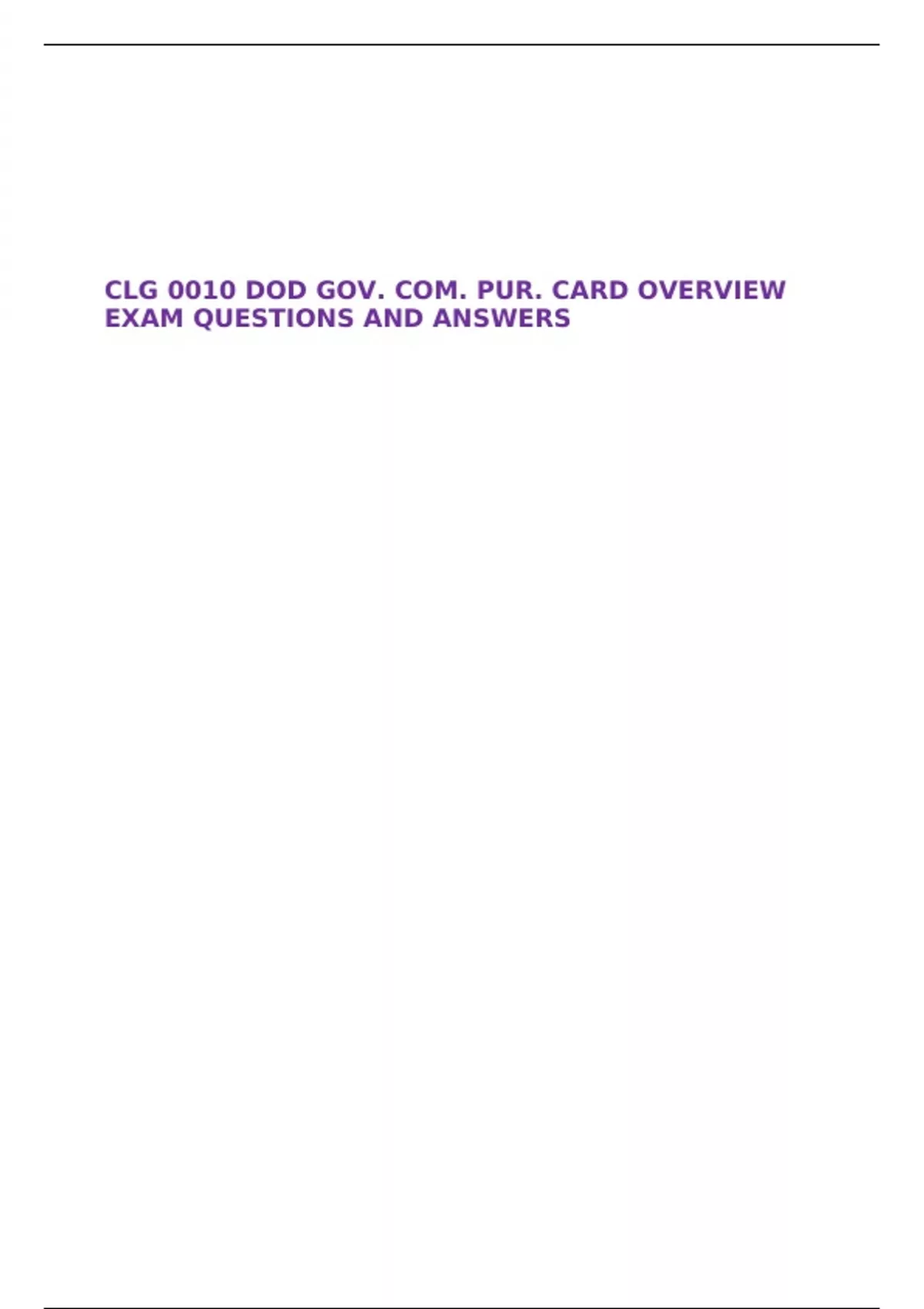 CLG 0010 DOD GOV. COM. PUR. CARD OVERVIEW EXAM QUESTIONS AND ANSWERS ...