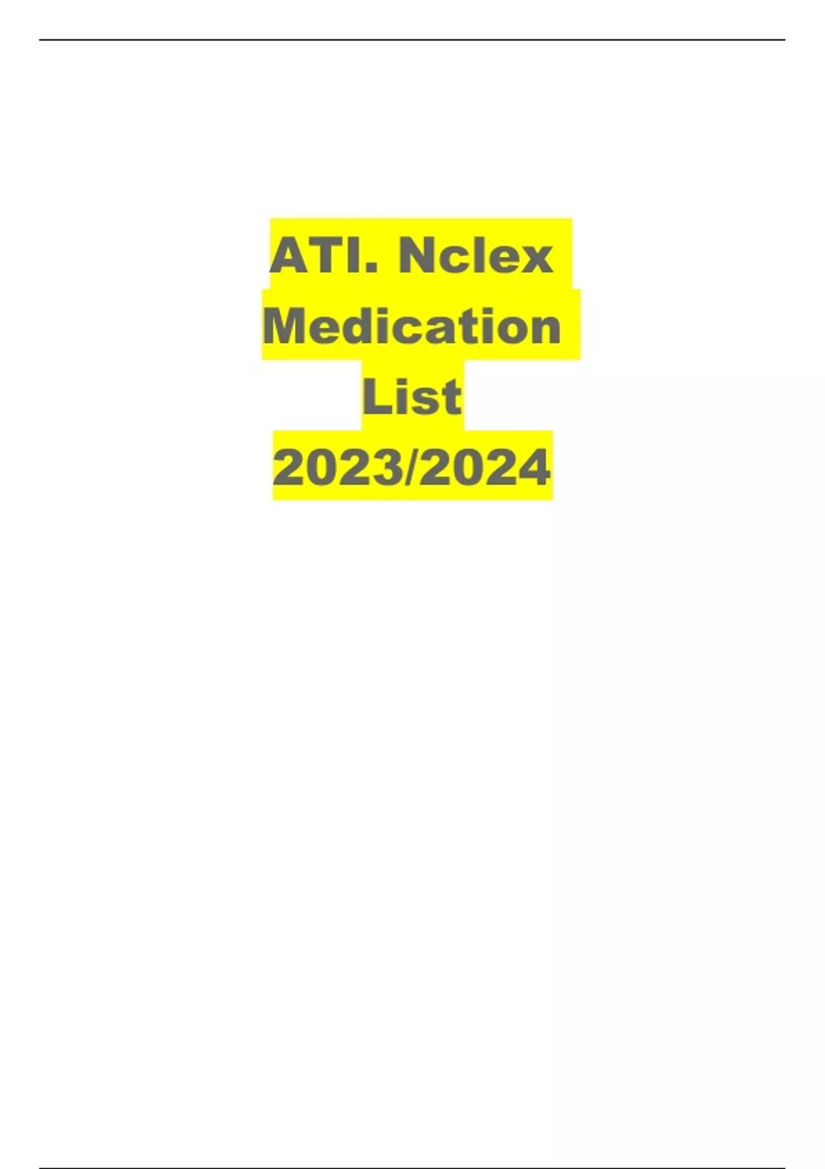 ATI. Nclex Medication List 2023/2024 - ATI. Nclex Medication - Stuvia US