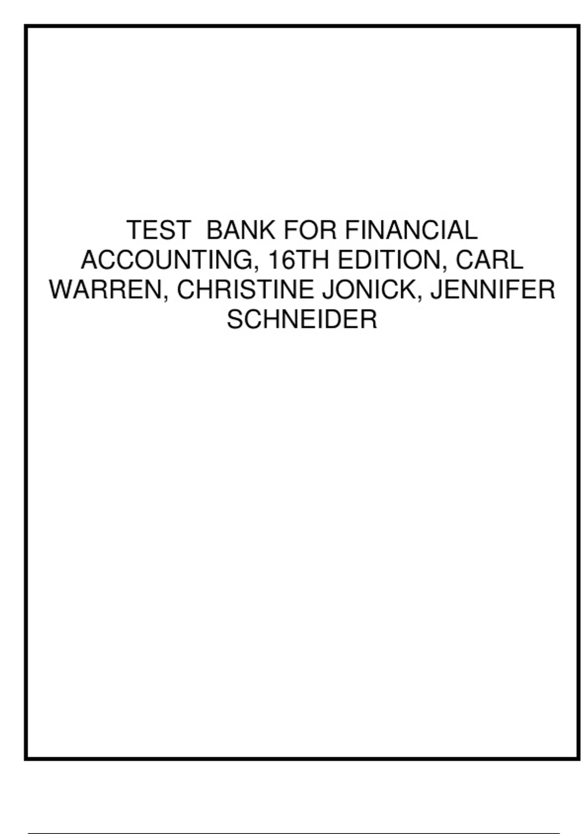 TEST BANK FOR FINANCIAL ACCOUNTING, 16TH EDITION, CARL WARREN ...