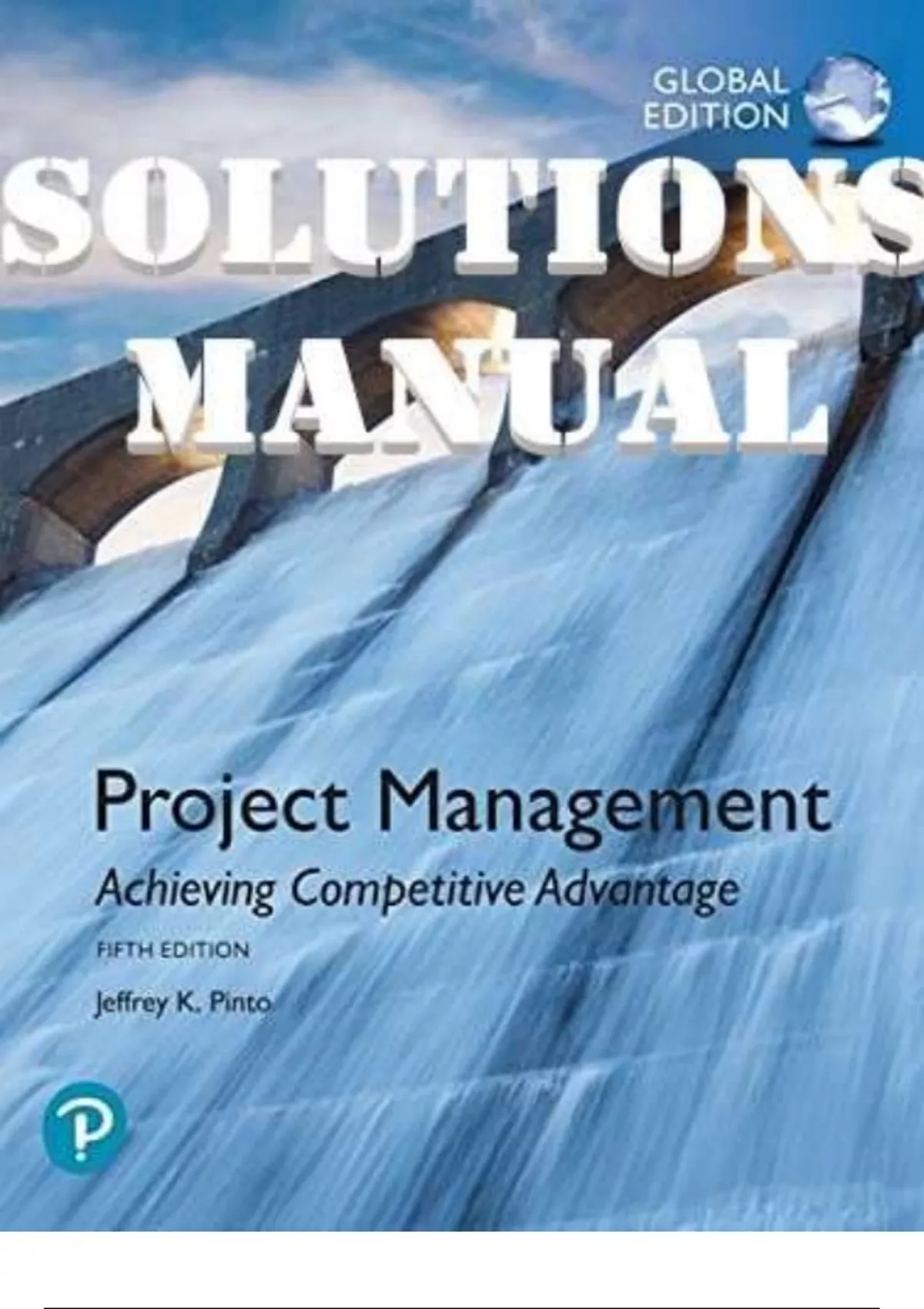 SOLUTIONS MANUAL for Project Management: Achieving Competitive ...