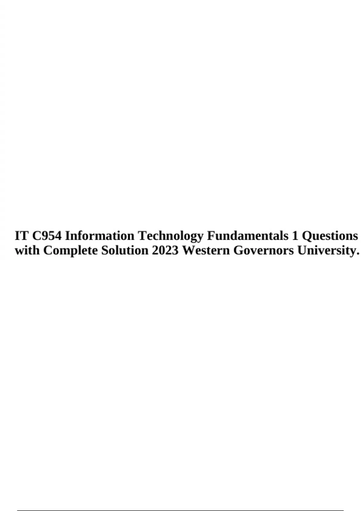 IT C954 Information Technology Fundamentals 1 Questions with Complete ...