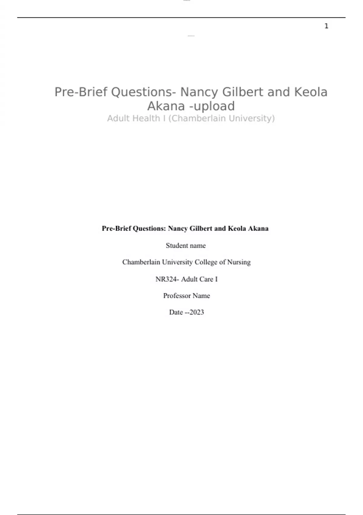 Chamberlain University College of Nursing NR324- Adult Care I Pre-Brief Questions: Nancy Gilbert ...