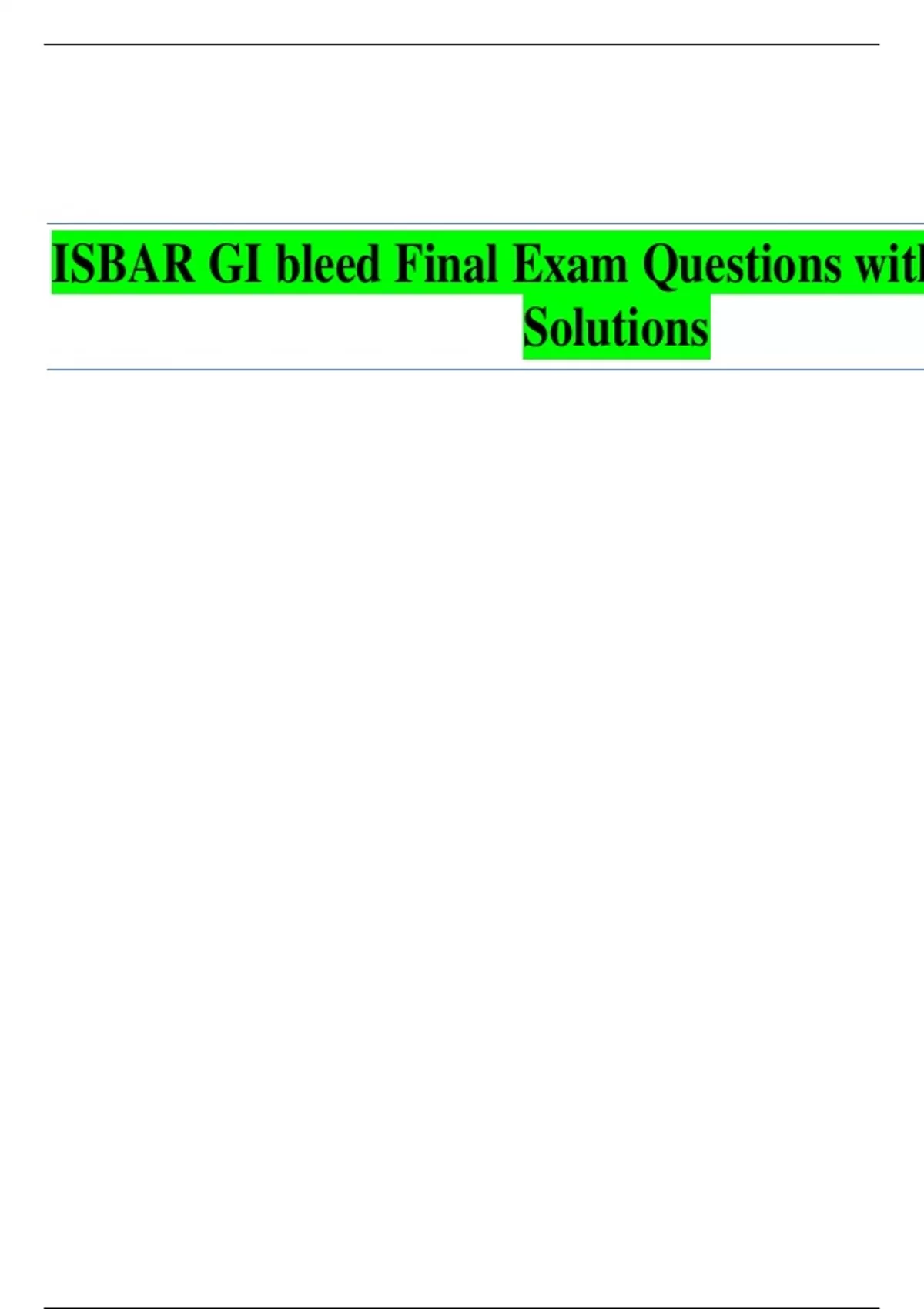 ISBAR GI bleed Final Exam Questions with Complete Solutions - ISBAR GI bleed - Stuvia US