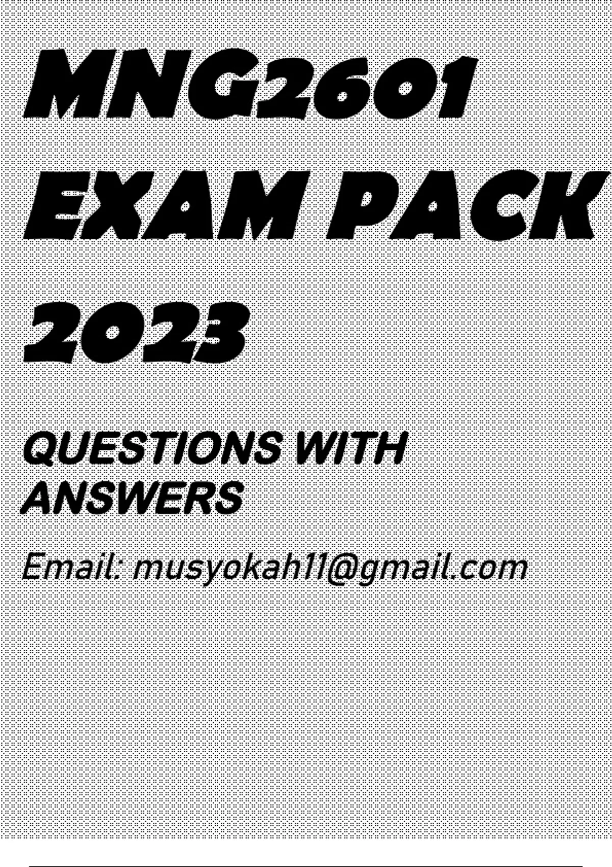 MNG2601 EXAM PACK 2023 - MNG2601 - General Management (MNG2601) - Stuvia SA