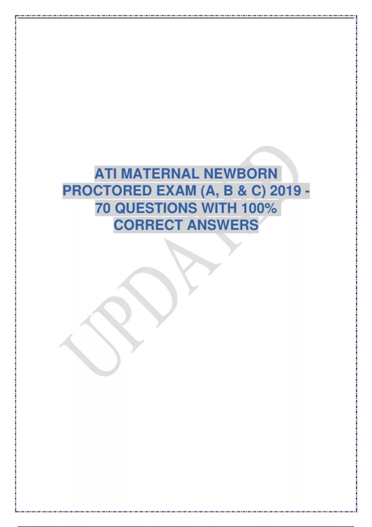 ATI MATERNAL NEWBORN PROCTORED EXAM FORM A B C 70 QUESTIONS WITH 100% ...