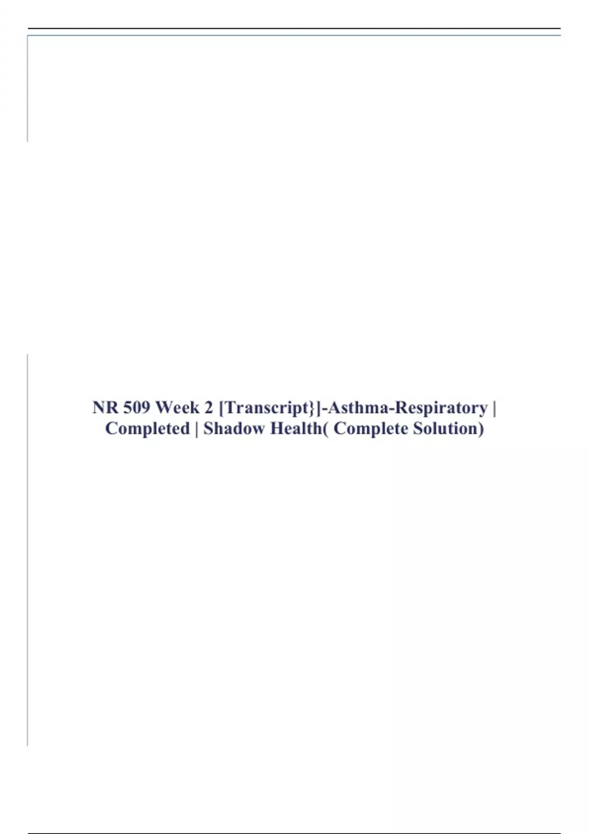 NR 509 Week 2 [Transcript}]-Asthma-Respiratory | Completed | Shadow ...