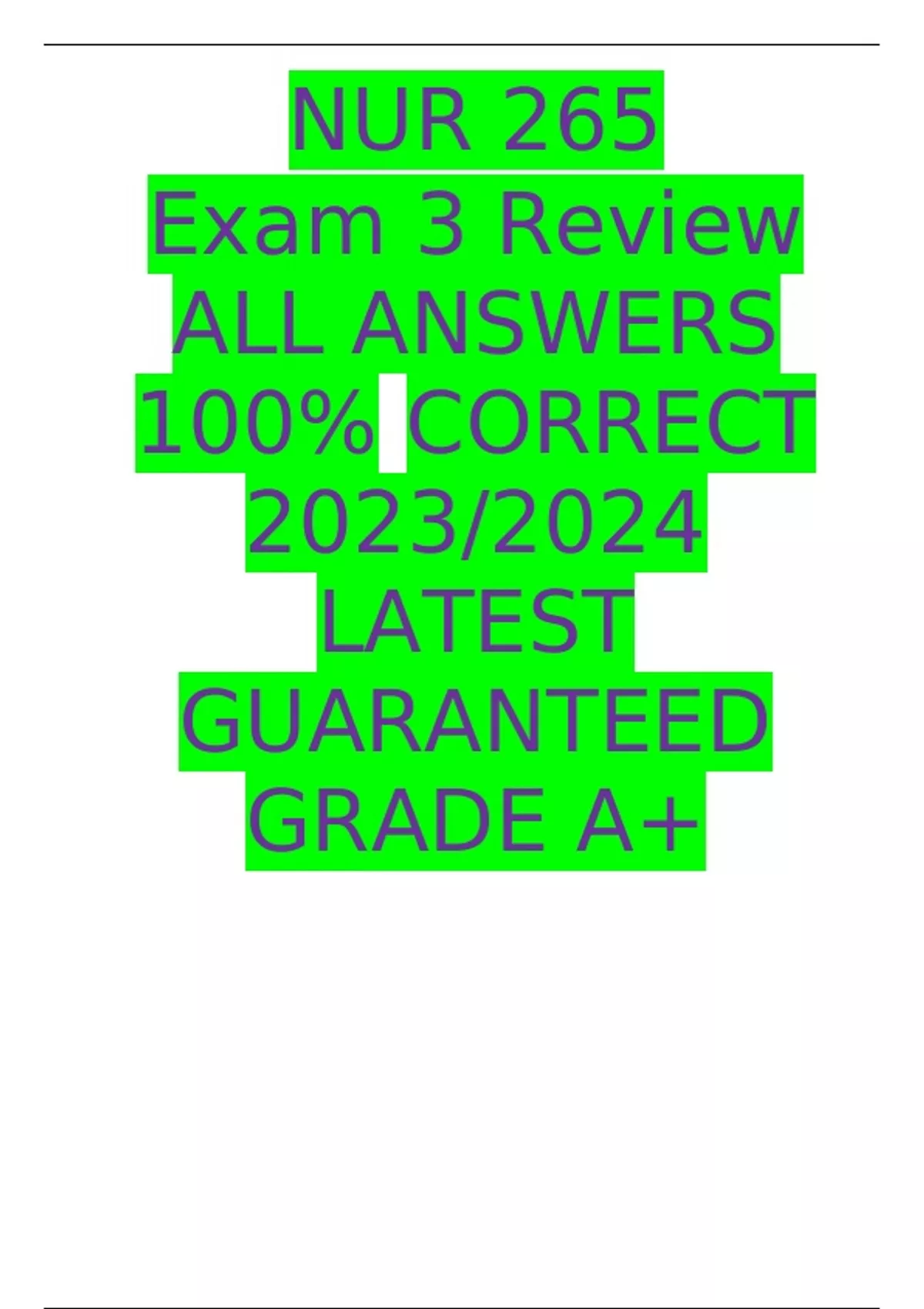 NUR 265 Exam 3 Review ALL ANSWERS 100% CORRECT 2023/2024 LATEST ...