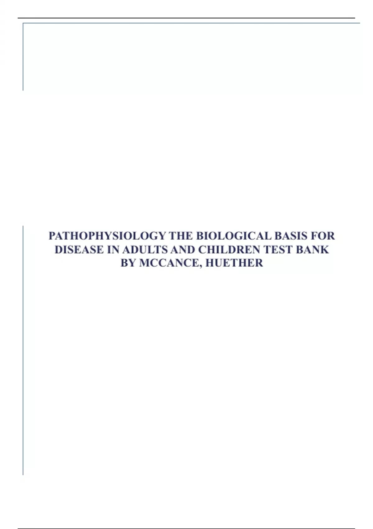 PATHOPHYSIOLOGY THE BIOLOGICAL BASIS FOR DISEASE IN ADULTS AND CHILDREN ...