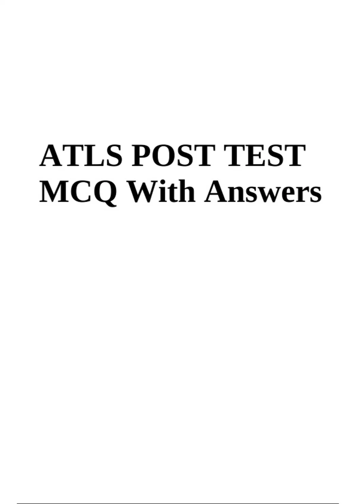ATLS POST TEST MCQ With Answers - ATLS - Stuvia US