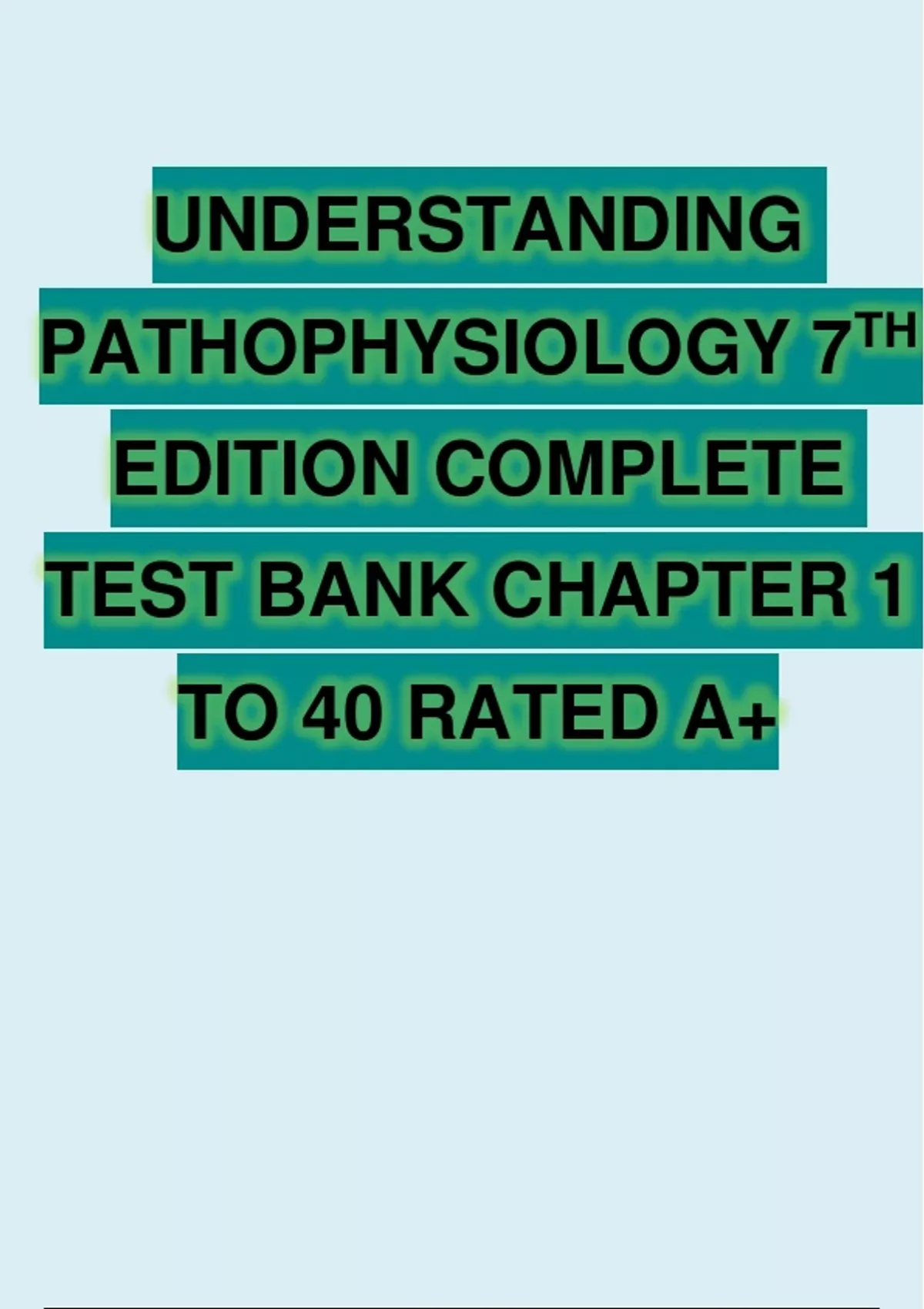 UNDERSTANDING PATHOPHYSIOLOGY 7TH EDITION COMPLETE TEST BANK CHAPTER 1 ...