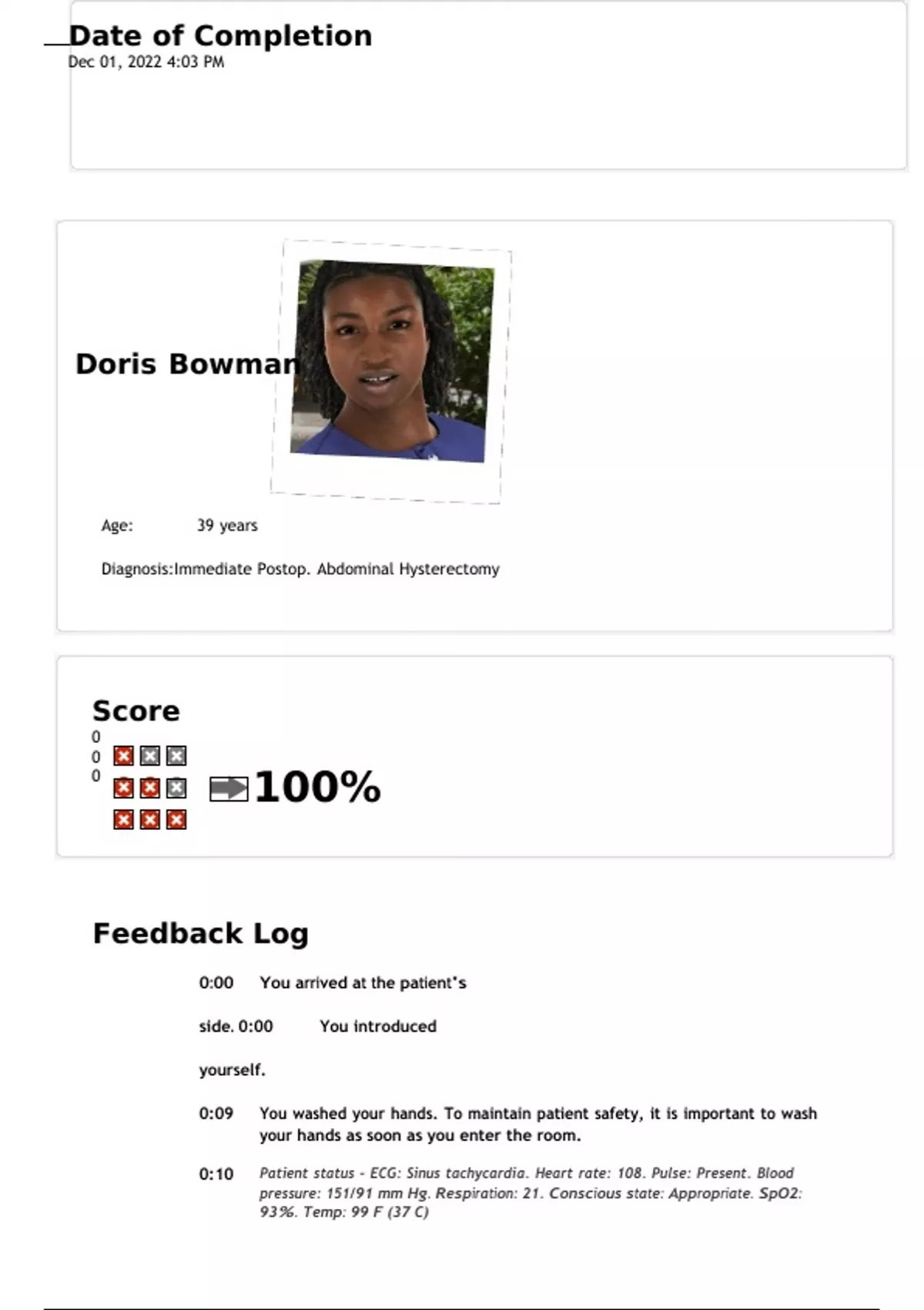 Doris Bowman. Diagnosis: Immediate Postop. Abdominal Hysterectomy. Vsim Feedback Log & 100% ...