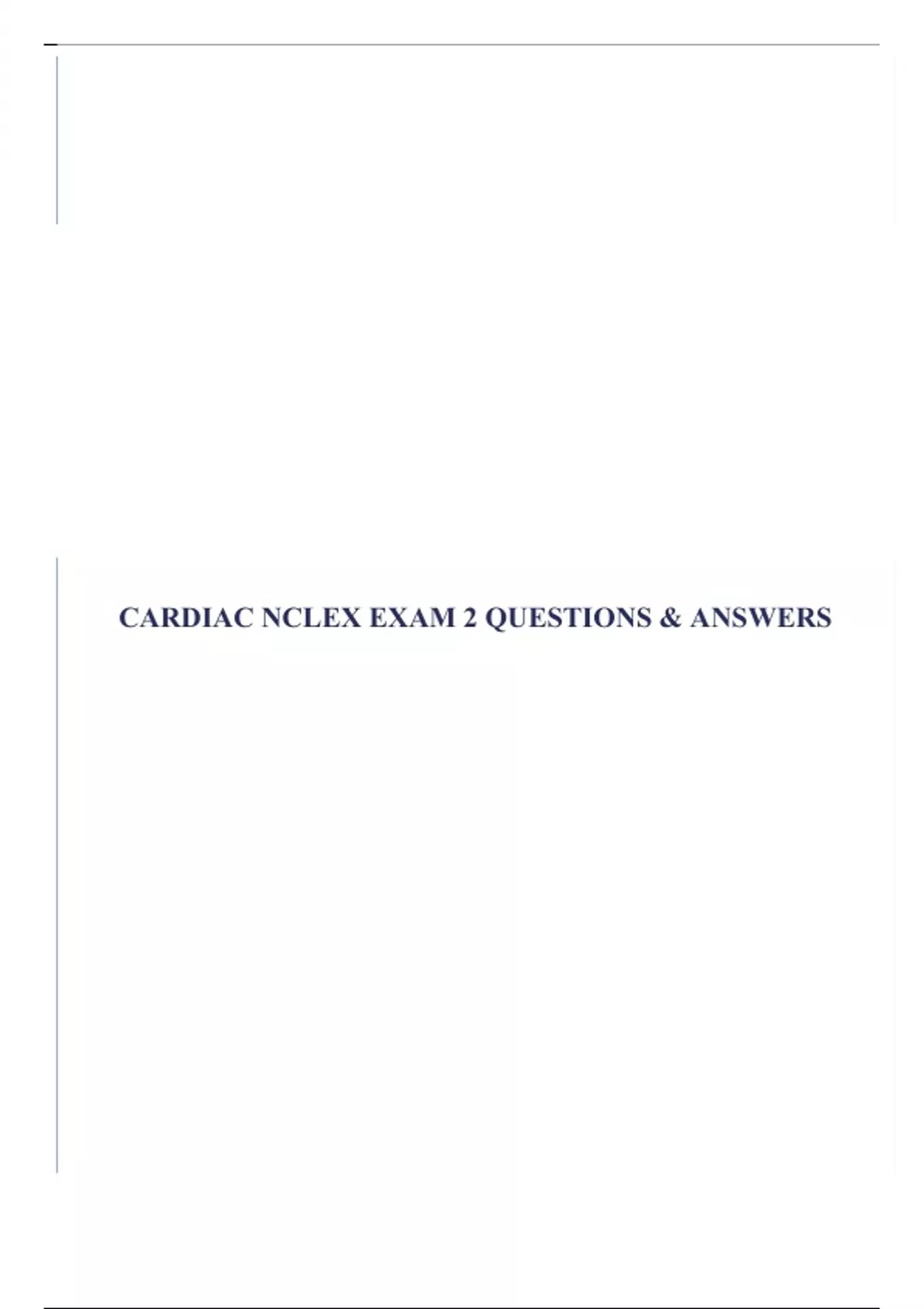 CARDIAC NCLEX EXAM 2 QUESTIONS & ANSWERS - NSG 403 (NSG403) - Stuvia US