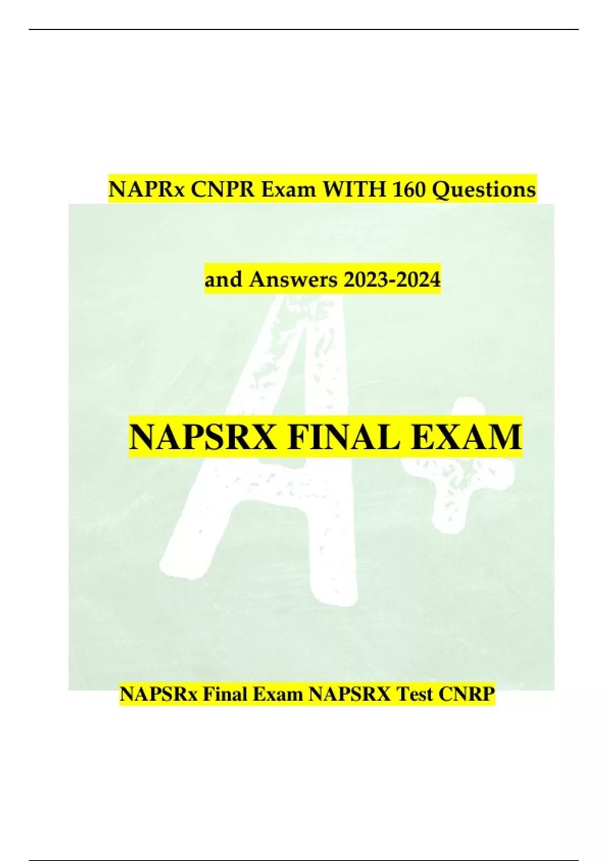 NAPRx CNPR Exam WITH 160 Questions and Answers NAPSRX FINAL EXAM ...