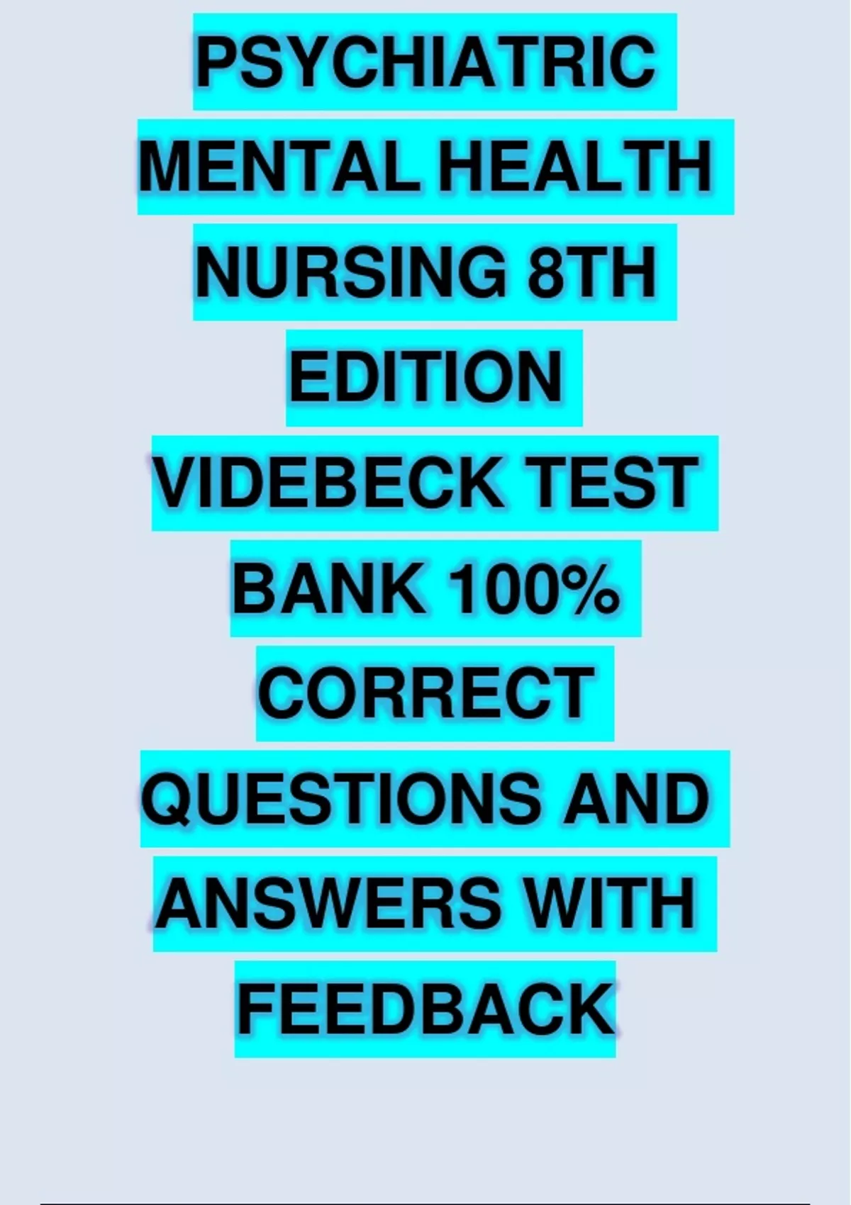 PSYCHIATRIC MENTAL HEALTH NURSING 8TH EDITION VIDEBECK TEST BANK 100% ...