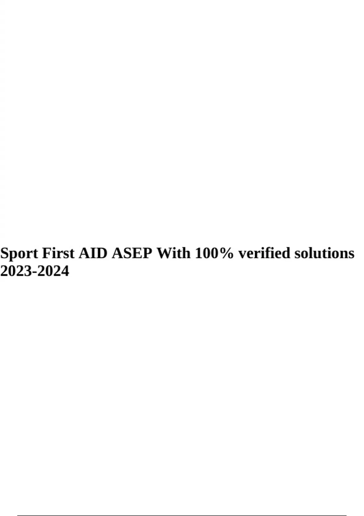Sport First AID ASEP With 100% verified solutions . - Sport First AID ASEP - Stuvia US
