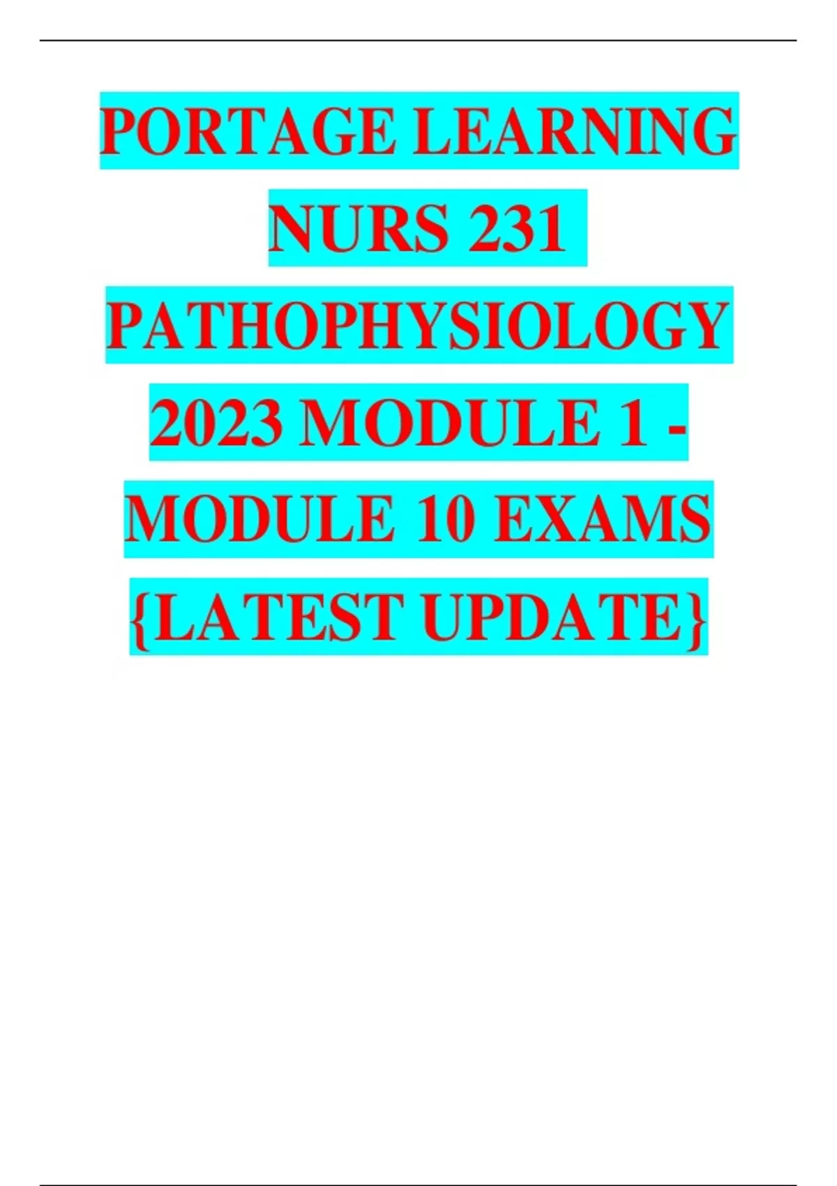 PORTAGE LEARNING NURS 231 PATHOPHYSIOLOGY 2023 MODULE 1 - MODULE 10 ...
