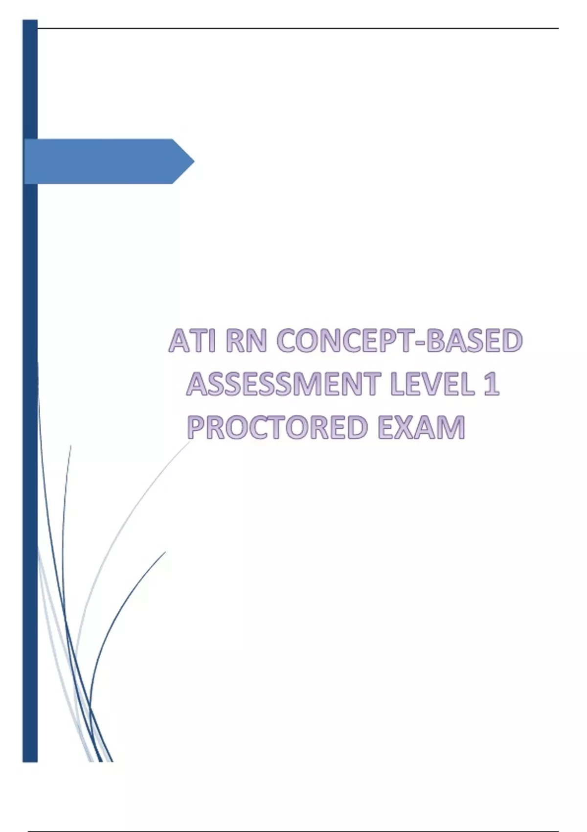 ATI RN CONCEPT-BASED ASSESSMENT LEVEL 1 PROCTORED EXAM - ATI RN CONCEPT ...