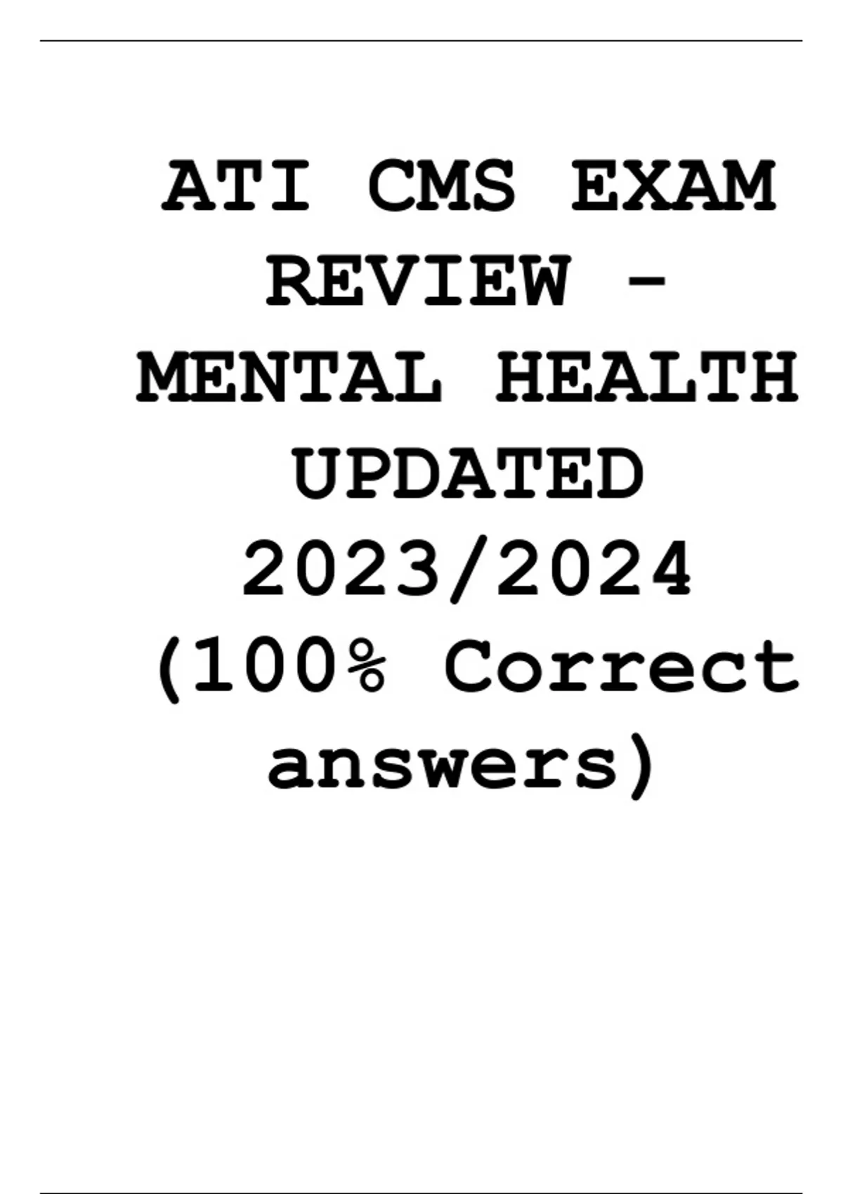 ATI MENTAL HEALTH CMS EXAM REVIEW UPDATED 2023/2024 (100% Correct ...