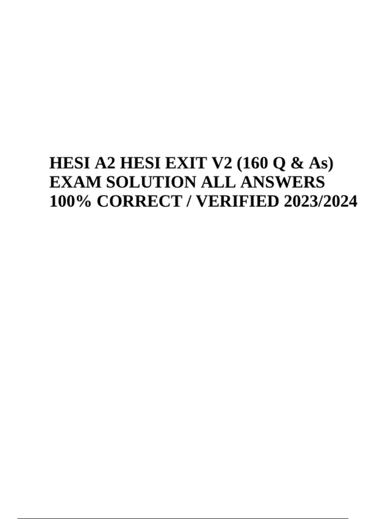 HESI A2 EXIT EXAM V2 QUESTIONS WITH ANSWERS | 100% CORRECT | VERIFIED ...