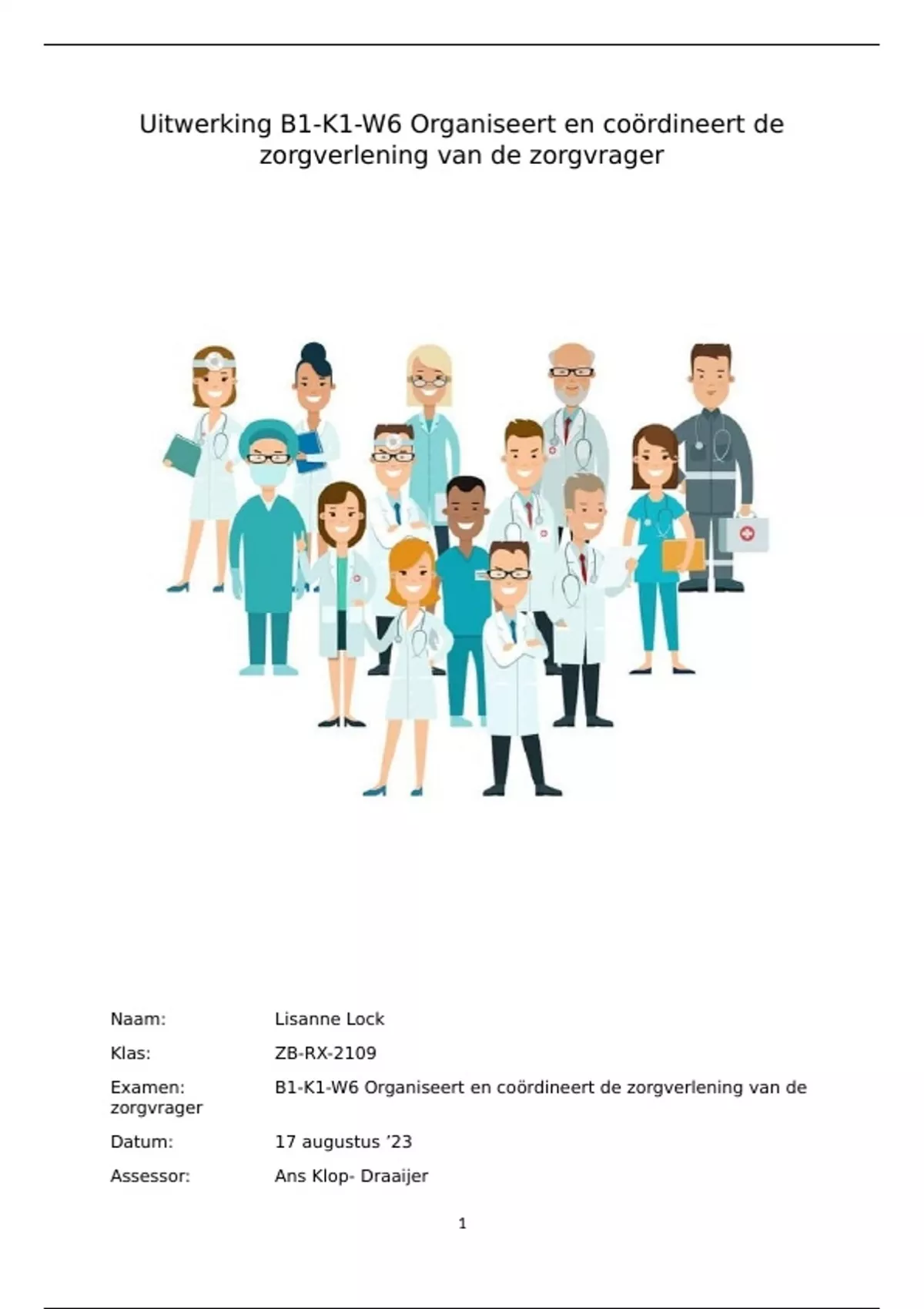 Examen B1-K1- W6 Organiseert en coördineert de zorgverlening van de ...