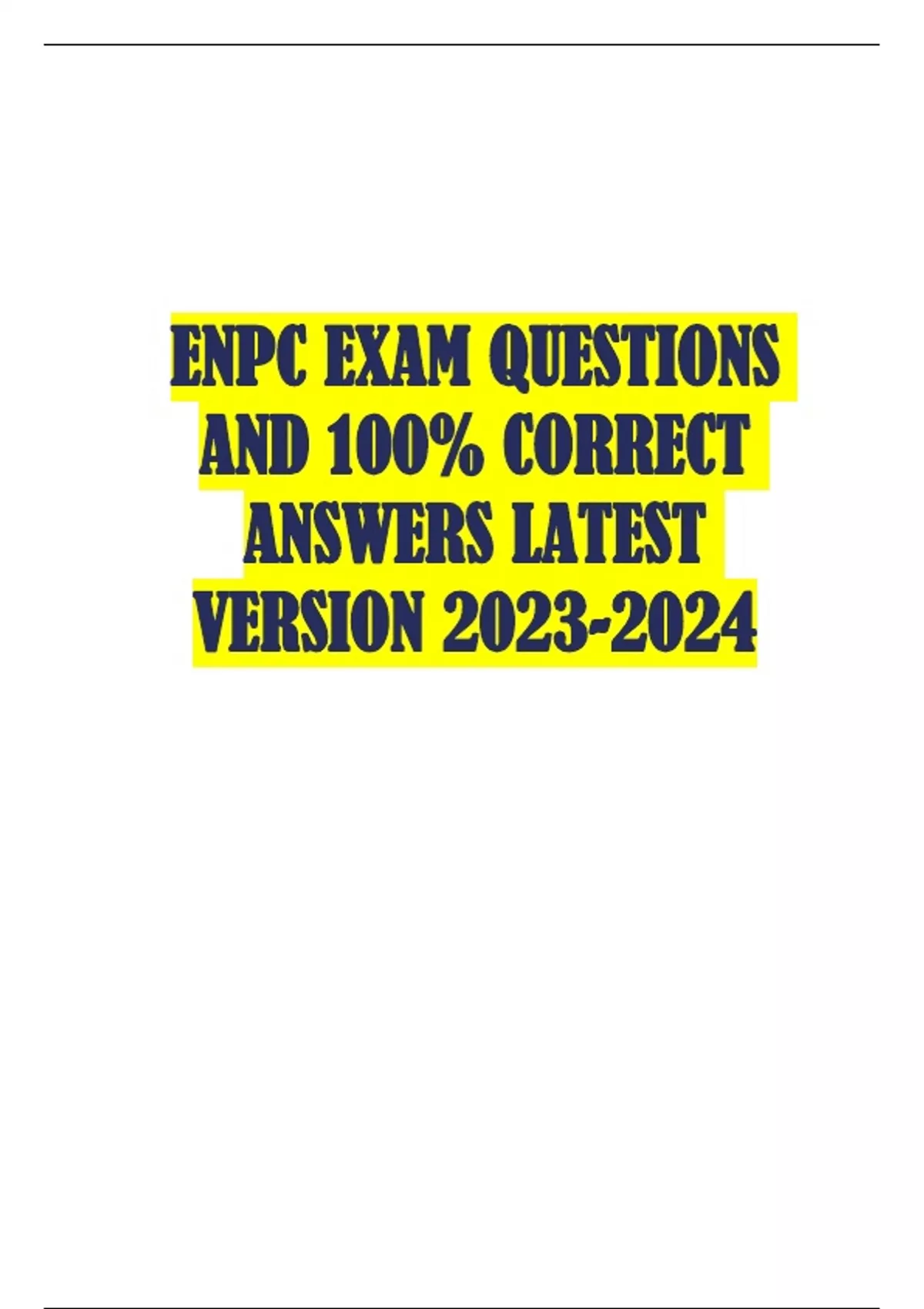 ENPC EXAM QUESTIONS AND 100% CORRECT ANSWERS LATEST VERSION - ENPC ...