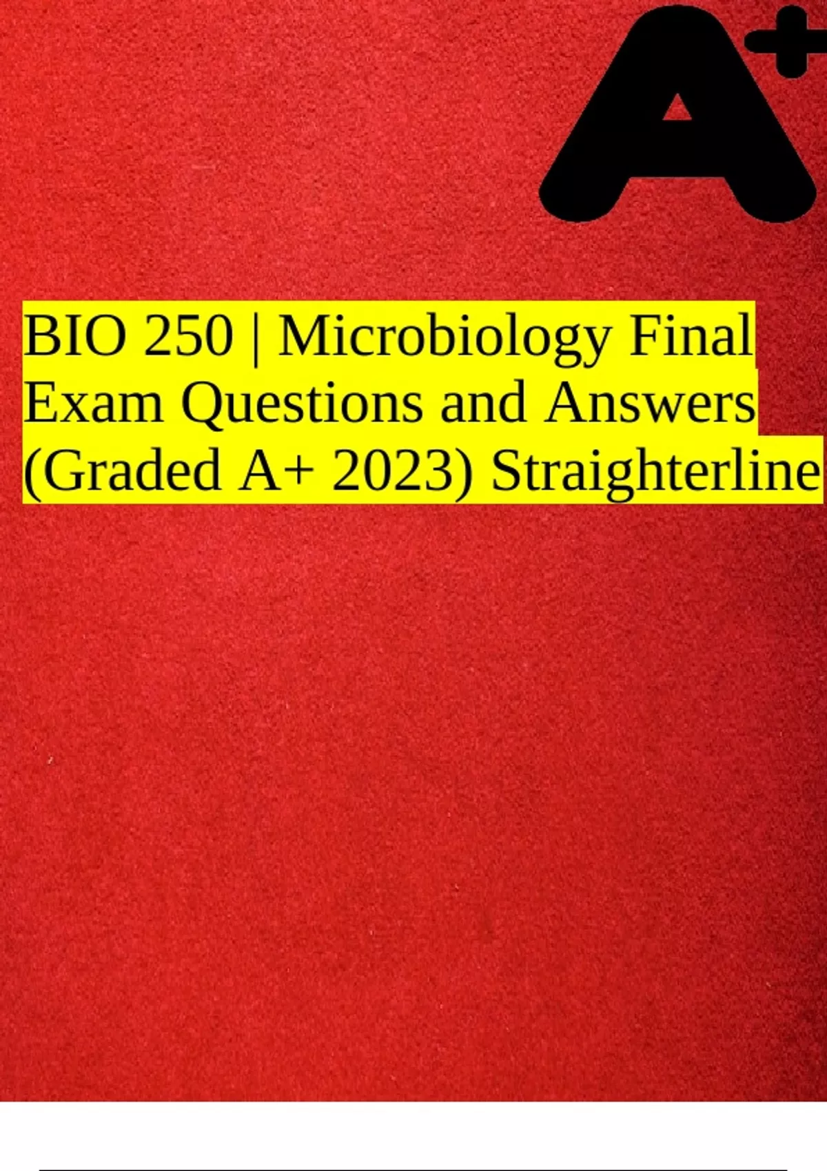 BIO 250 | Microbiology Final Exam Questions and Answers (Graded A+ 2023 ...