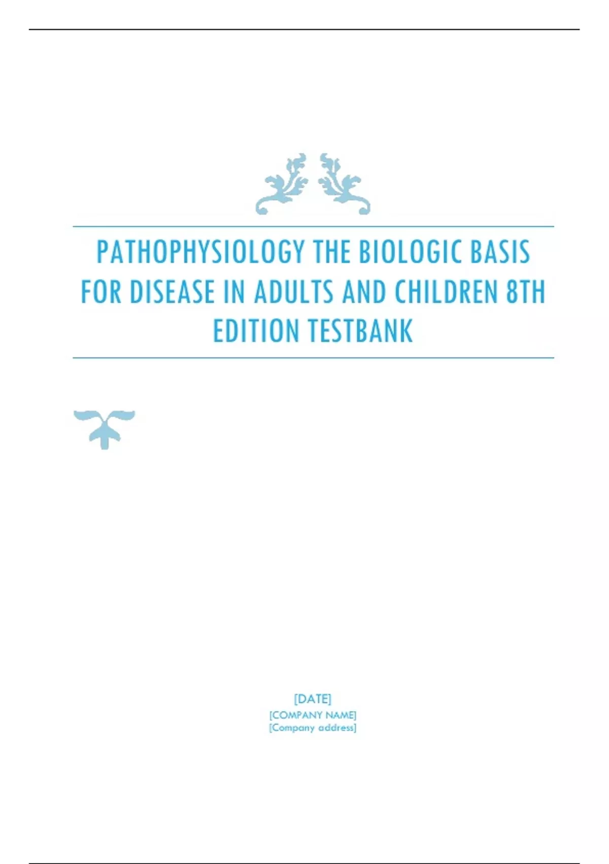 PATHOPHYSIOLOGY THE BIOLOGIC BASIS FOR DISEASE IN ADULTS AND CHILDREN ...