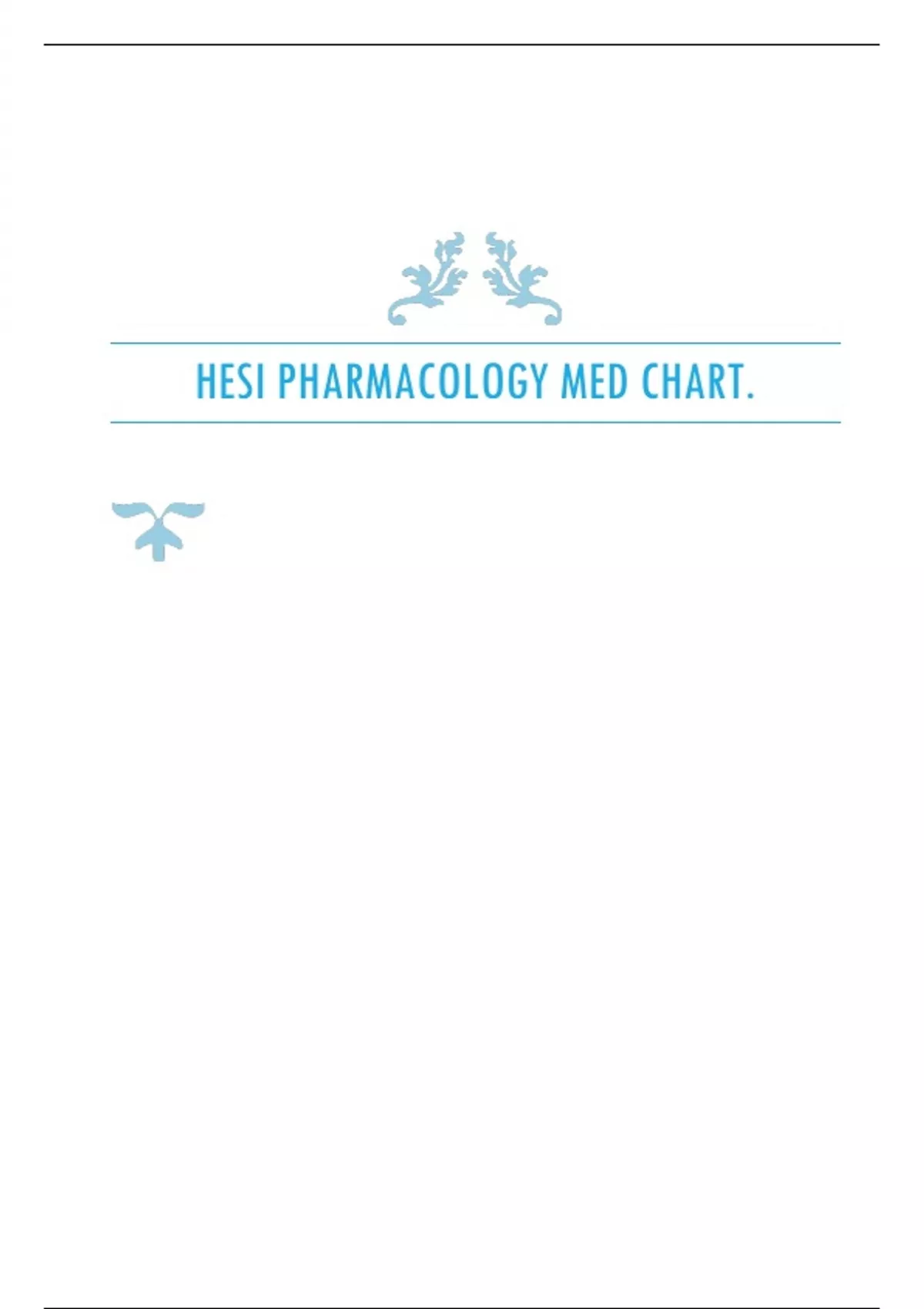 hesi pharmacology MED CHART. - Hesi - Stuvia US