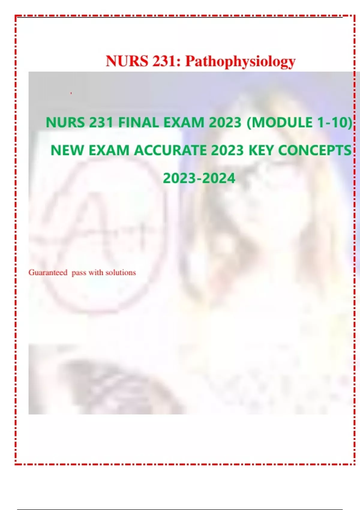 NURS 231 FINAL EXAM 2023 (MODULE 1-10) NEW EXAM ACCURATE 2023 KEY ...