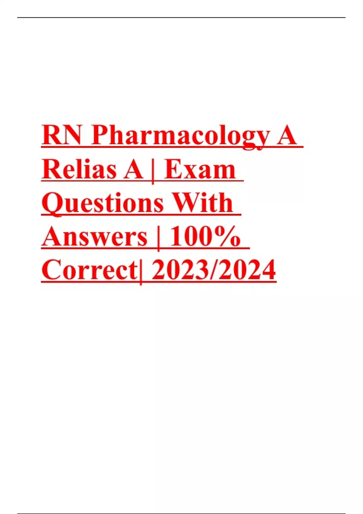 RN Pharmacology A Relias A | Exam Questions With Answers | 100% Correct ...