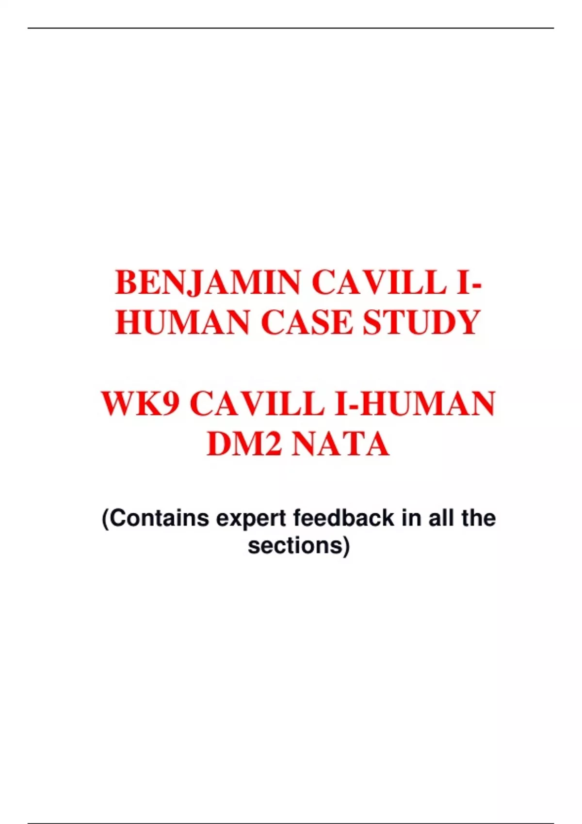 BENJAMIN CAVILL I-HUMAN CASE STUDY WK9 CAVILL I-HUMAN DM2 NATA (Contains expert feedback in all ...