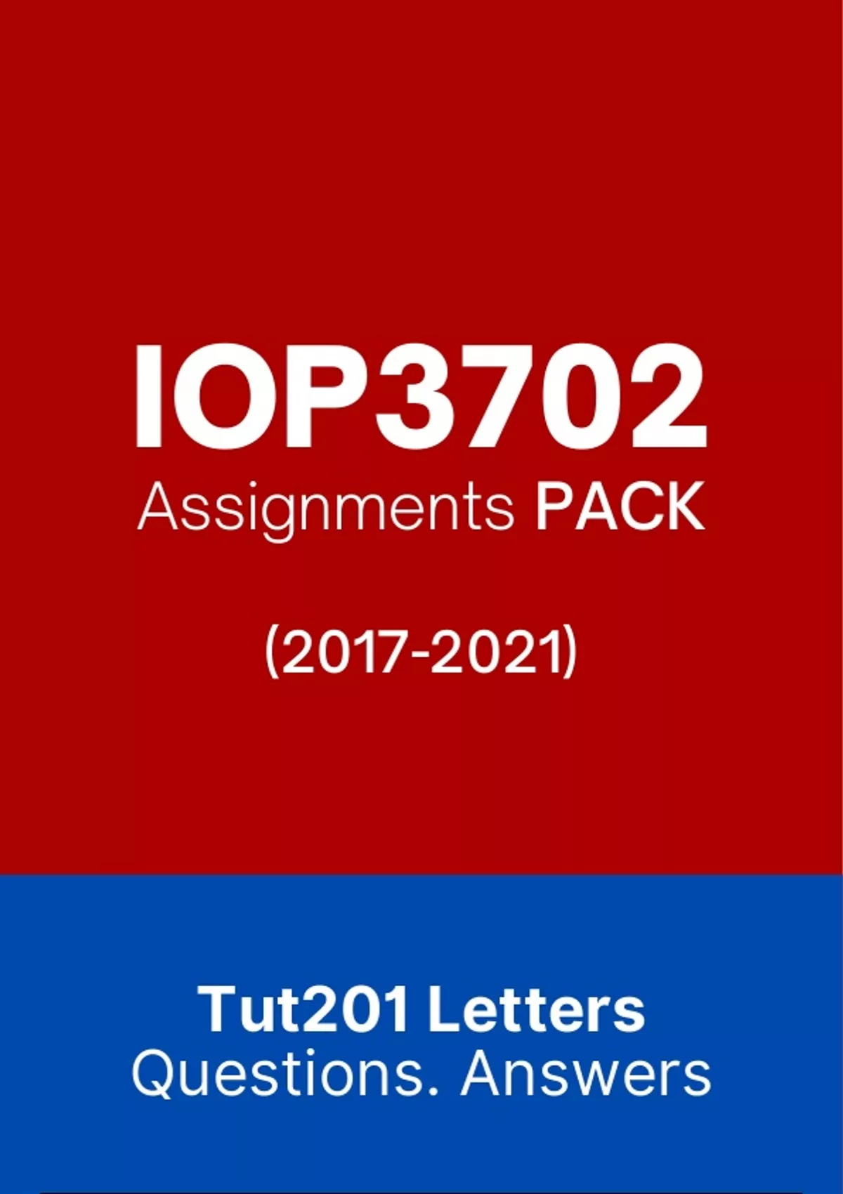 IOP3702 Assignment 1 to 4 (COMPLETE ANSWERS) Semester 1 and 2 2023 ...
