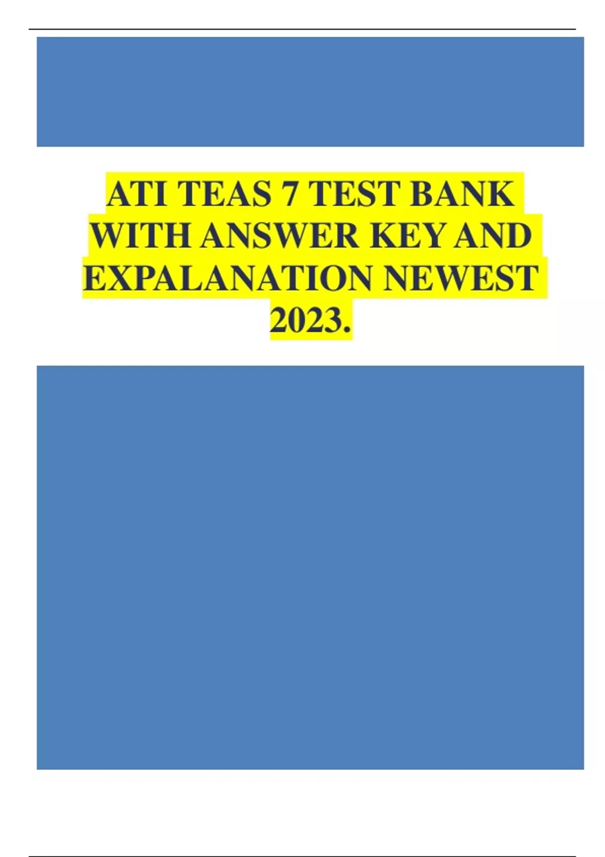 ATI TEAS 7 TEST BANK WITH ANSWER KEY AND EXPALANATION NEWEST 2023 - ATI ...