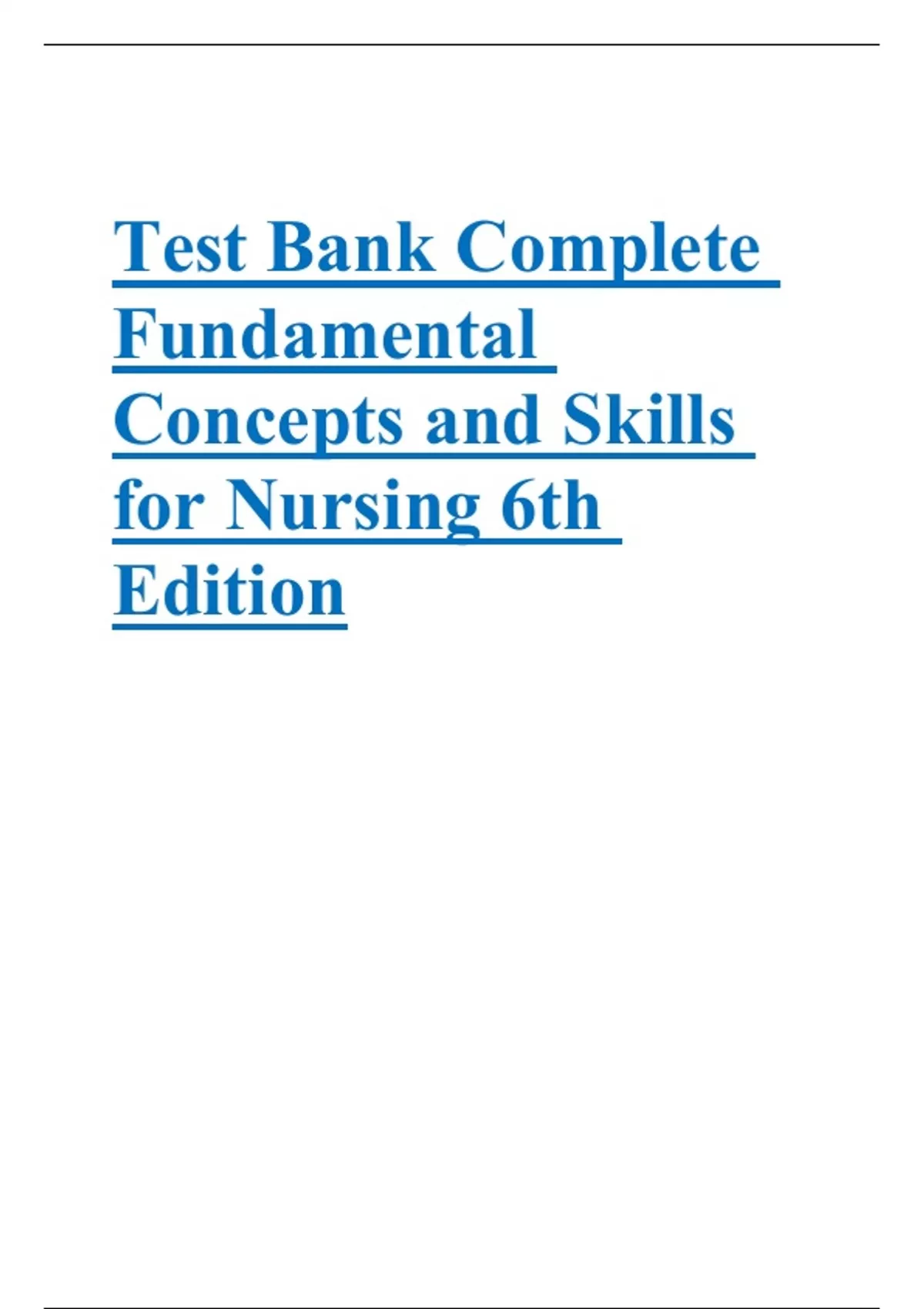 Test Bank Complete Fundamental Concepts and Skills for Nursing 6th ...