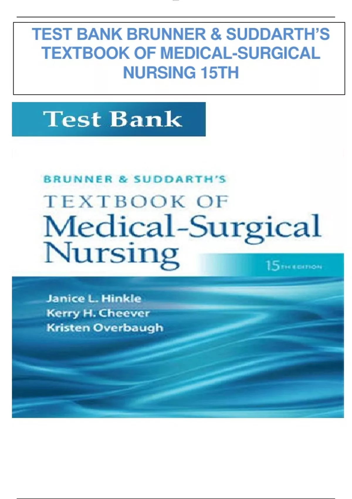 TEST BANK BRUNNER & SUDDARTH’S TEXTBOOK OF MEDICAL-SURGICAL NURSING ...