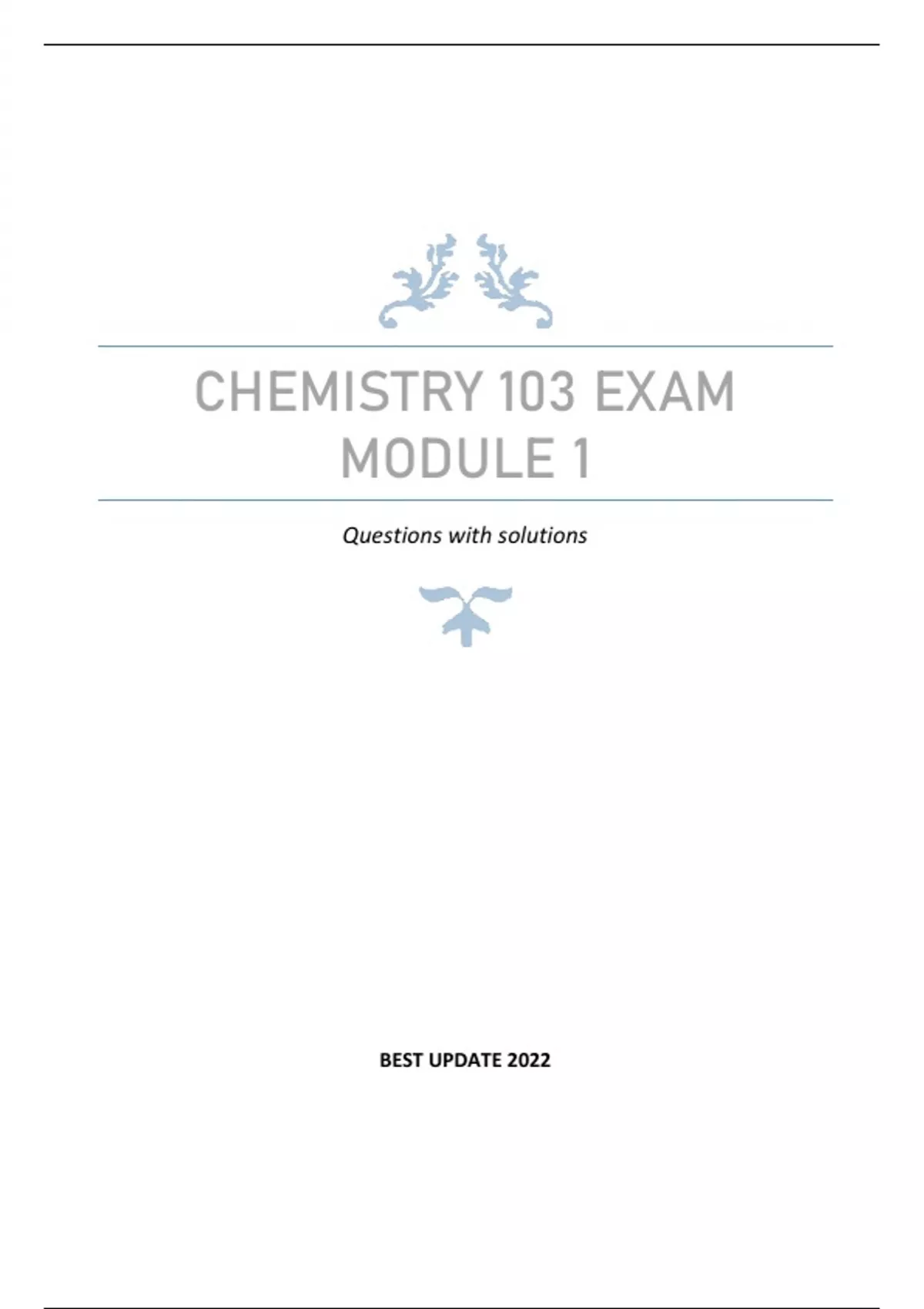 CHEMISTRY 103 EXAM MODULE 1 - Questions with solutions (SCORED A+) 2022 ...