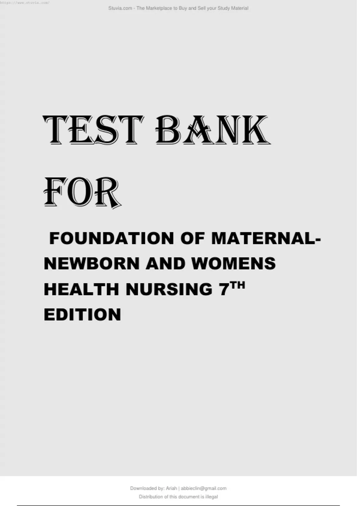 TEST BANK FOR FOUNDATION OF MATERNAL-NEWBORN AND WOMENS HEALTH NURSING ...