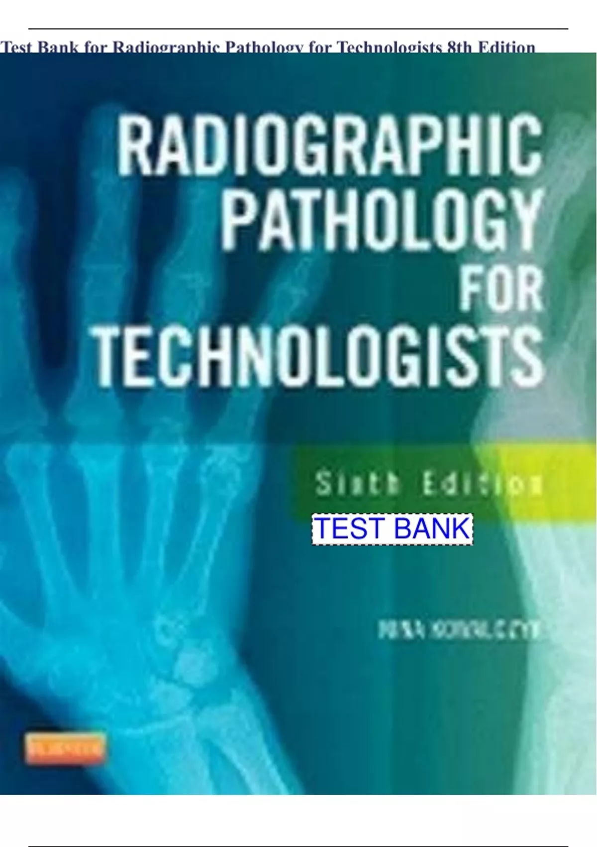 Test Bank for Radiographic Pathology for Technologists 8th Edition ...