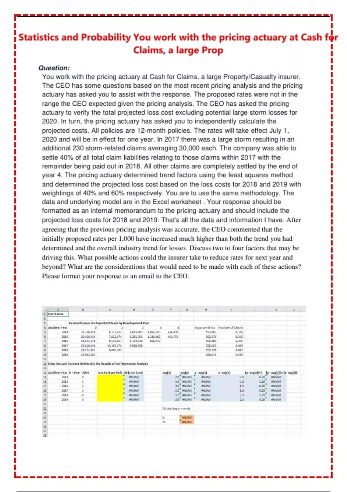 Statistics and Probability You work with the pricing actuary at Cash ...