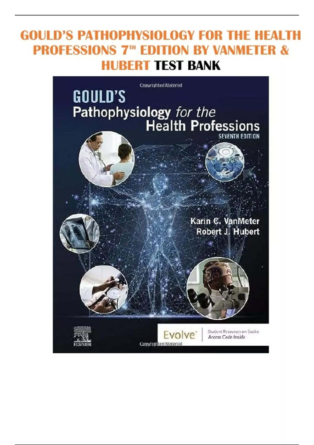 GOULD’S PATHOPHYSIOLOGY FOR THE HEALTH PROFESSIONS 7TH ED BY VANMETER ...