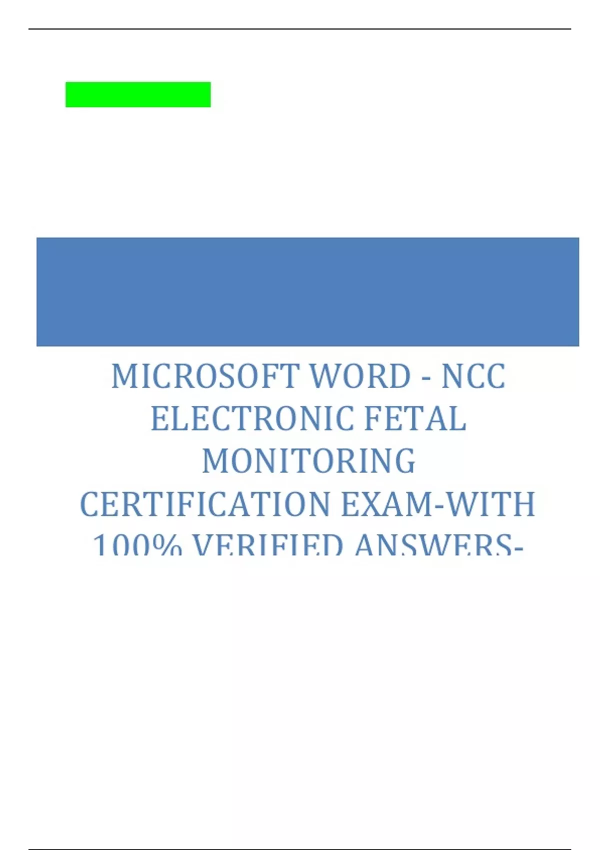 MICROSOFT WORD - NCC ELECTRONIC FETAL MONITORING CERTIFICATION EXAM-WITH 100% VERIFIED ANSWERS ...