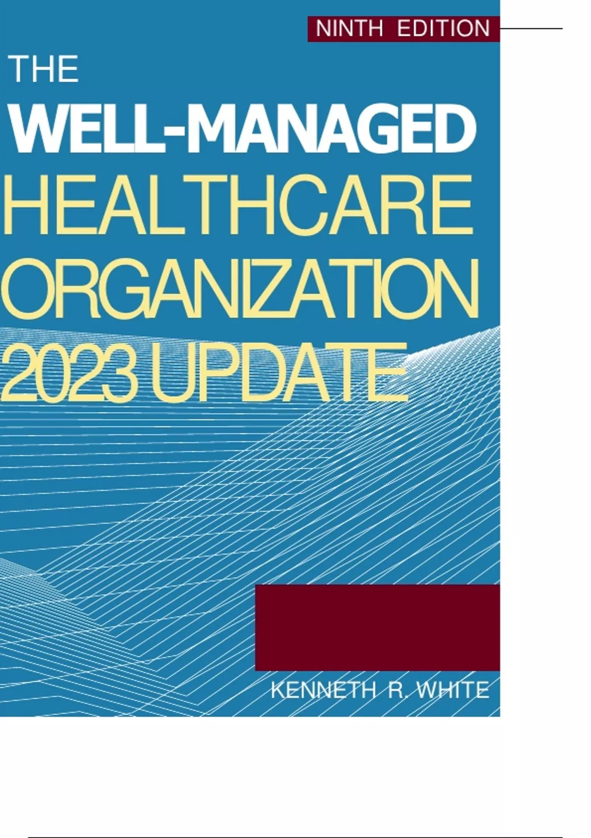 The Well Managed Healthcare Organization 9th Edition by Griffith 2023 ...