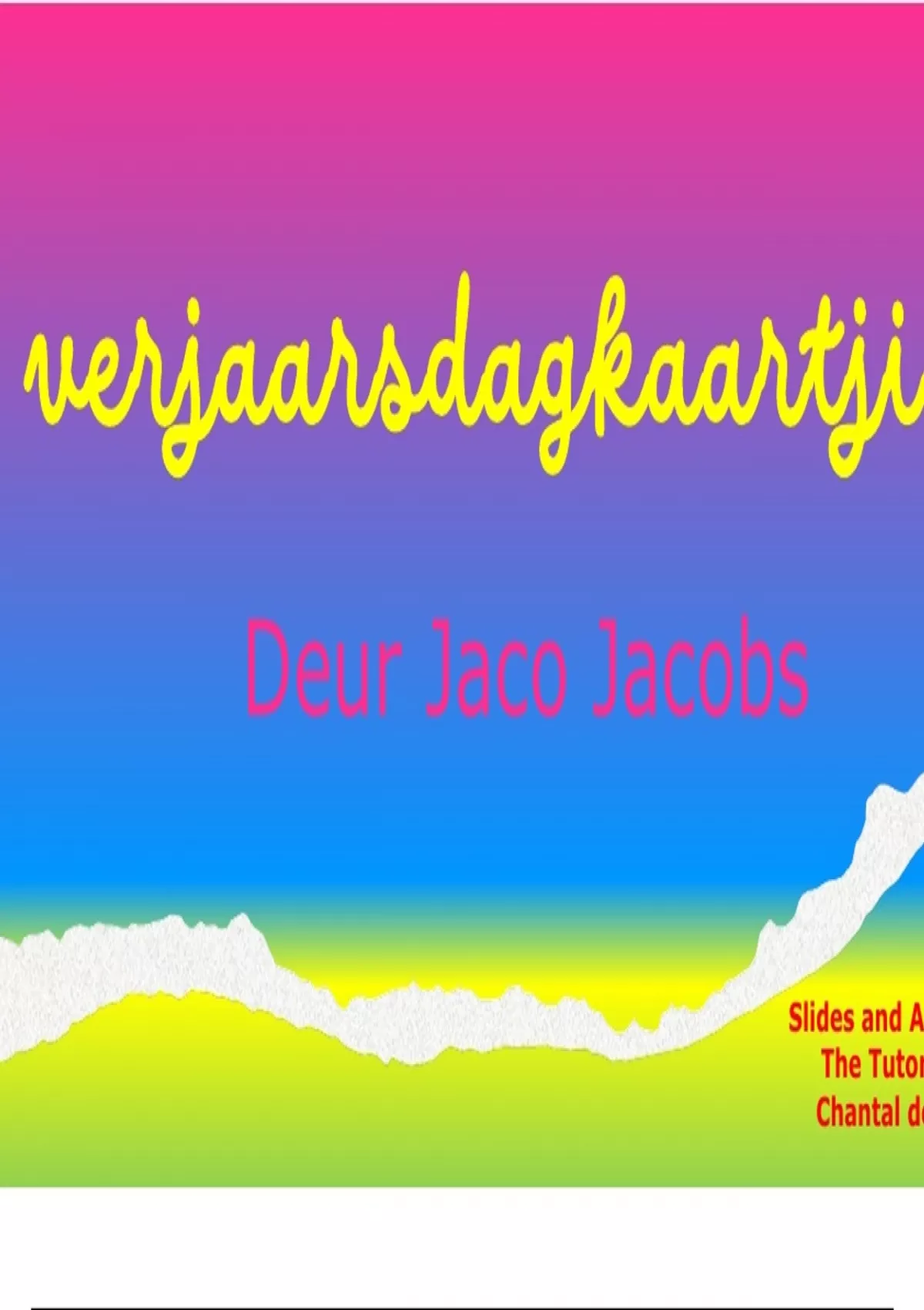 Summary Verjaarsdagkaartjie gedig deur Jaco Jacobs - Afrikaans First ...