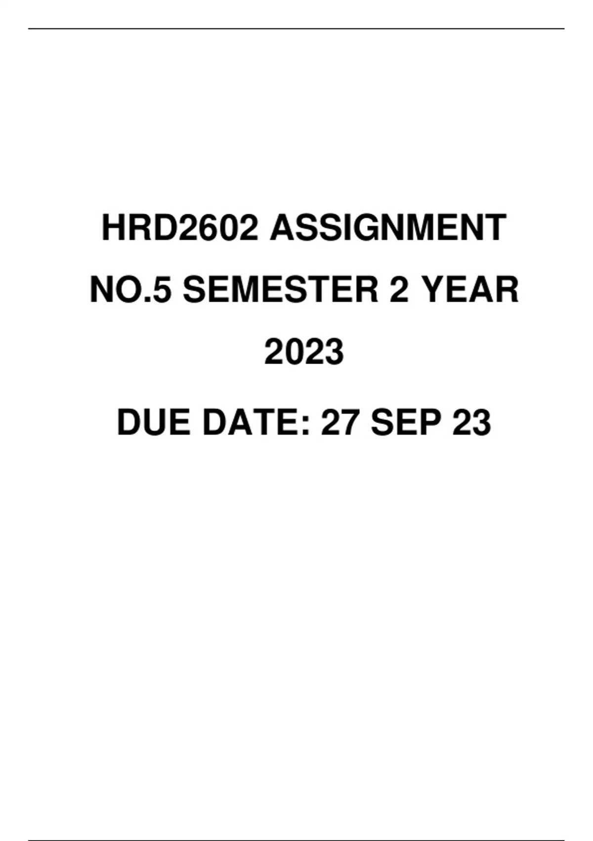 HRD2602 ASSIGNMENT NO.5 SEMESTER 2 YEAR 2023 (DUE DATE: 27 SEP 2023 ...