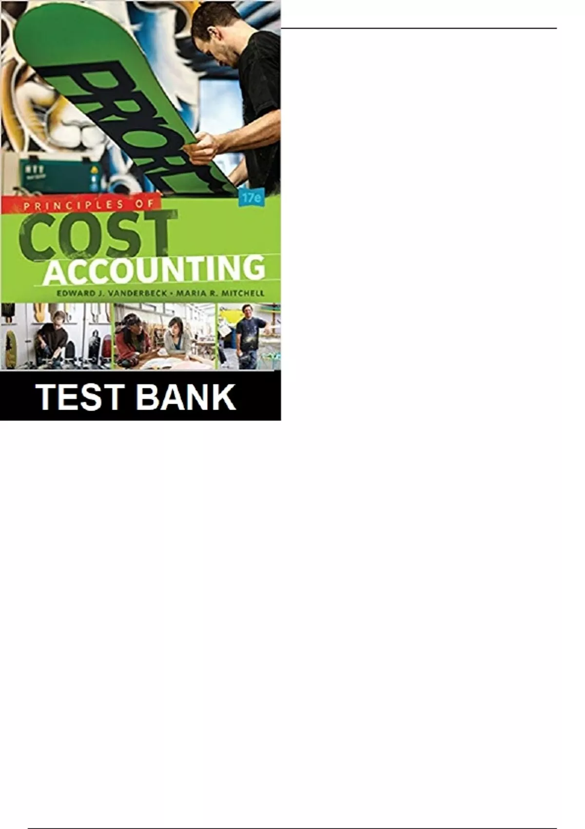 Principles of Cost Accounting 17th Edition by Vanderbeck - Test Bank ...