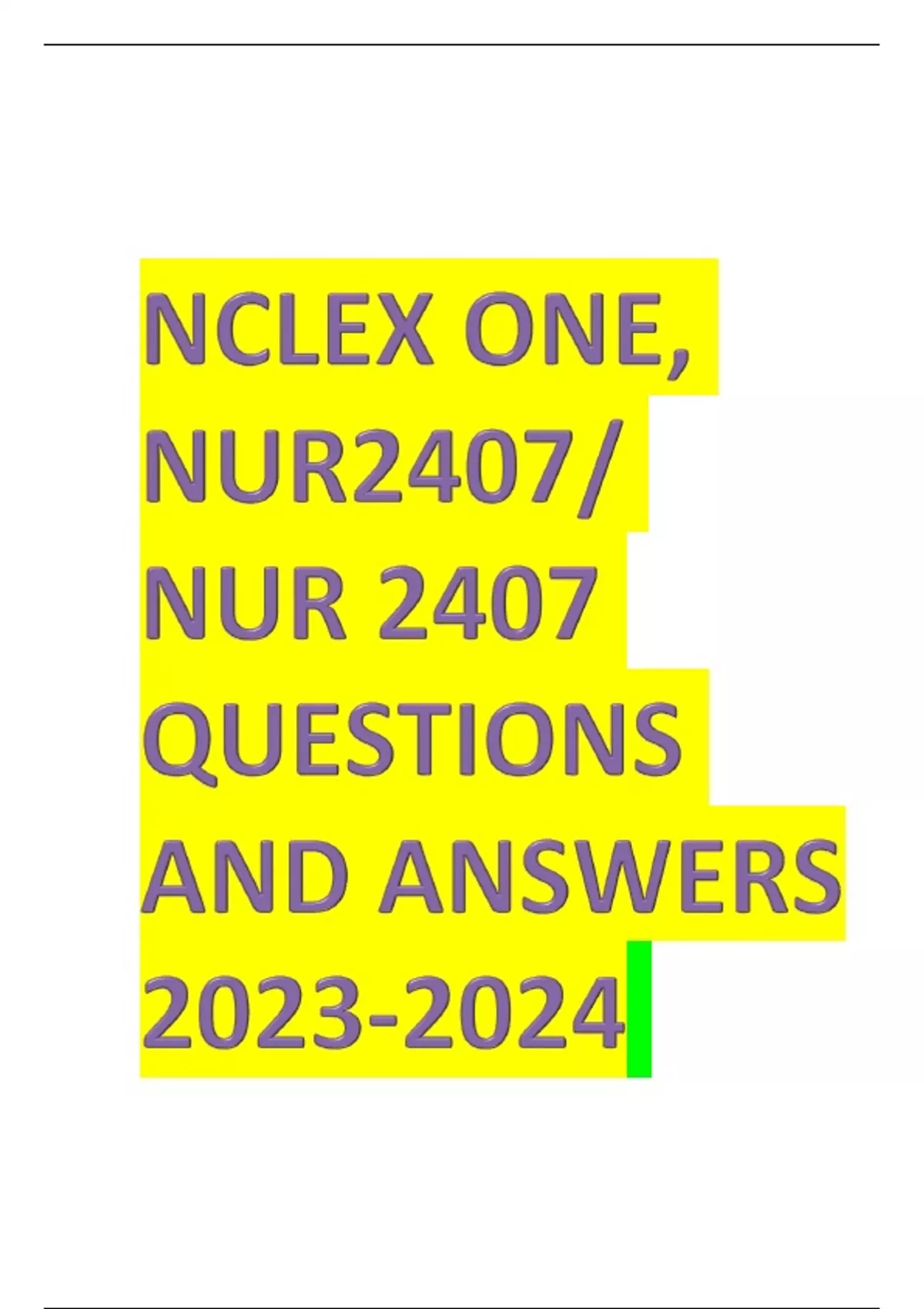 NCLEX ONE, NUR2407/ NUR 2407 QUESTIONS AND ANSWERS - Nclex - Stuvia US