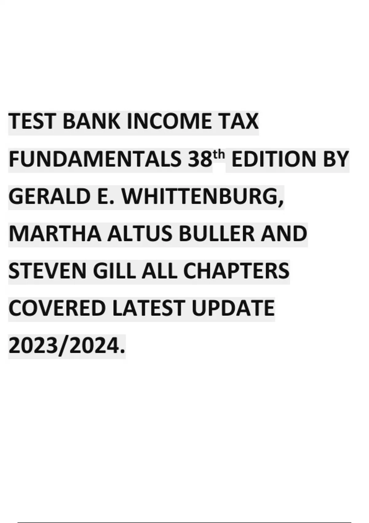 TEST BANK INCOME TAX FUNDAMENTALS 38th EDITION BY GERALD E. WHITTENBURG ...
