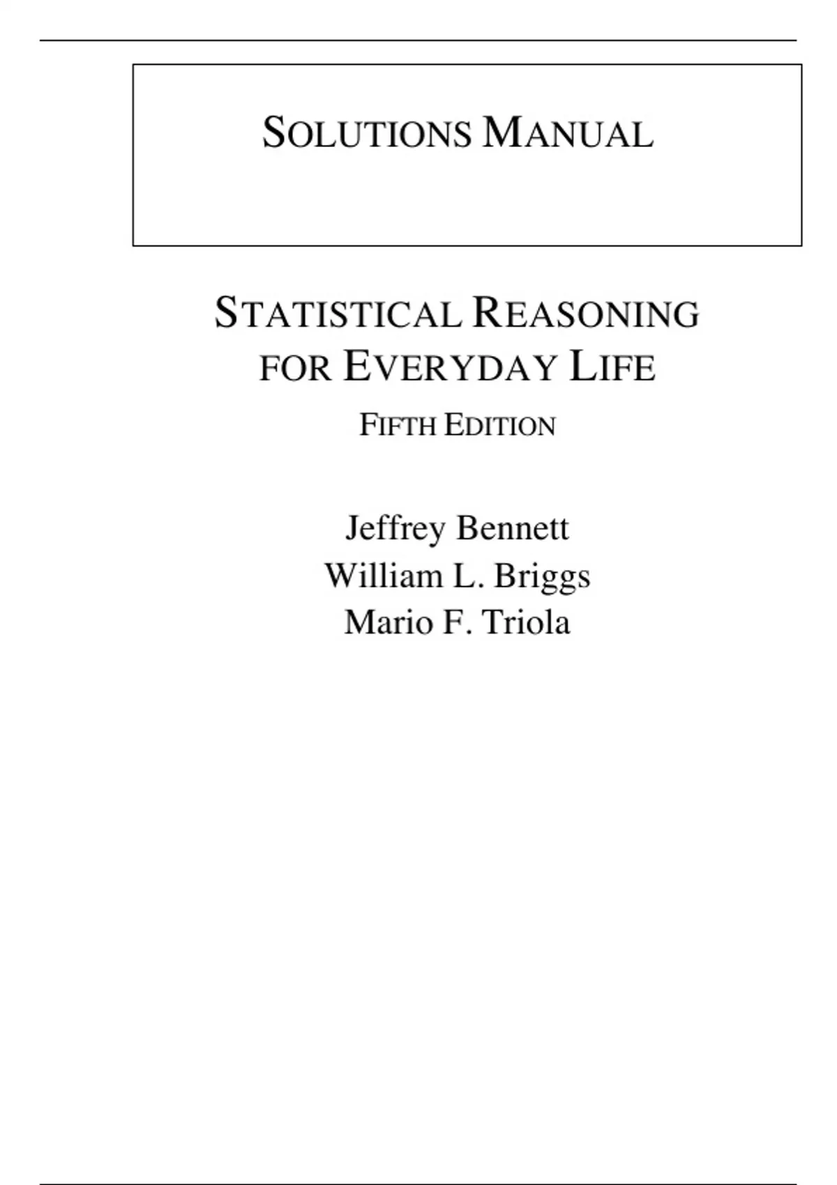 Solutions Manual For Statistical Reasoning for Everyday Life 5th Edition By Jeff Bennett ...