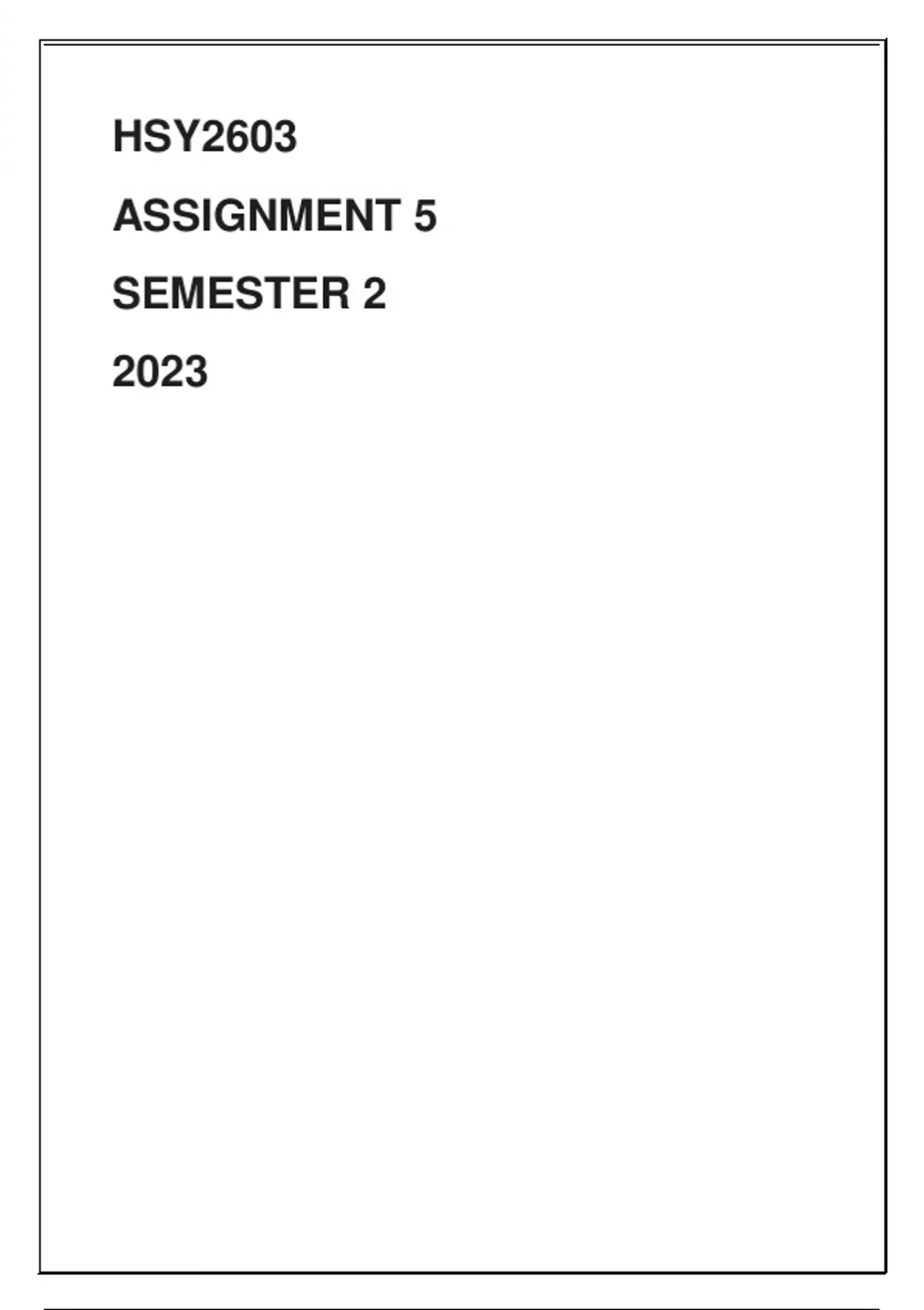 HSY2603 ASSIGNMENT 5 SEMESTER 2 2023 - HSY2603 - Stuvia SA
