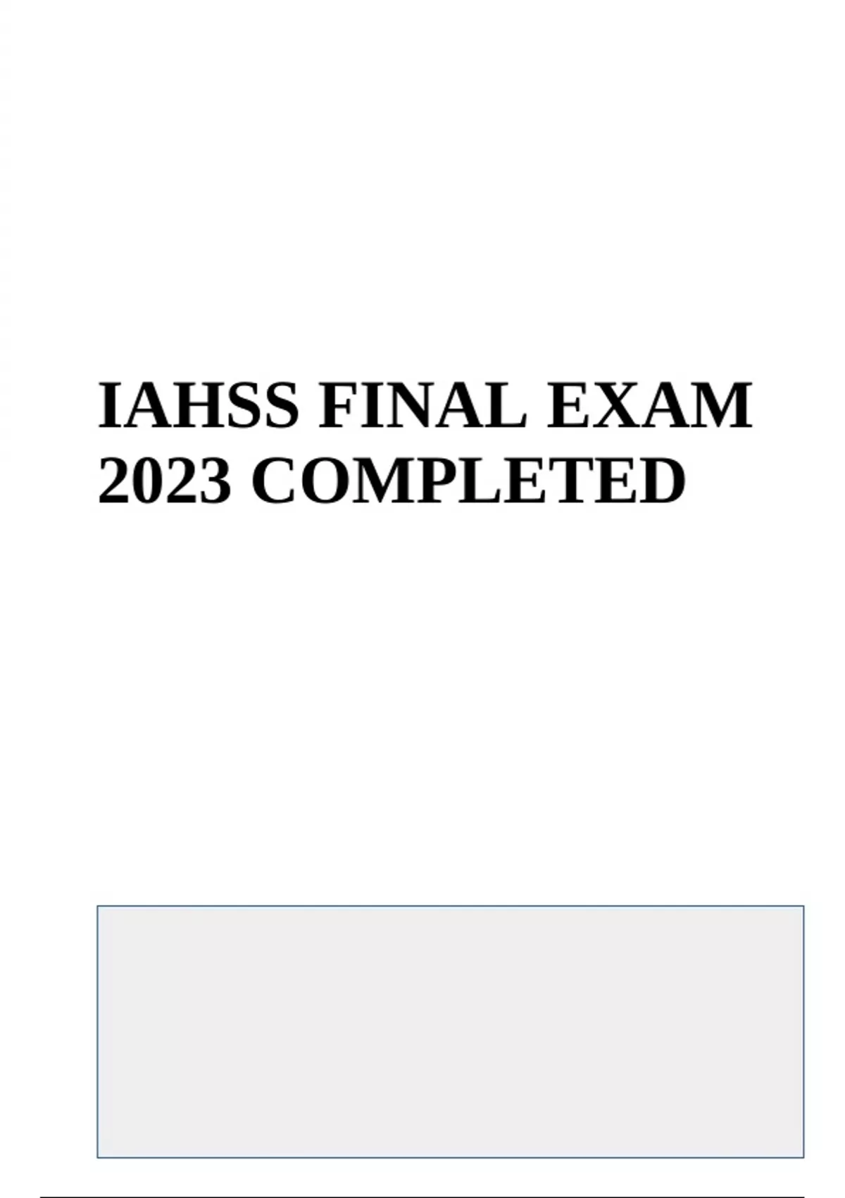 IAHSS EXAM 2023 COMPLETED QUESTIONS WITH CORRECT ANSWERS (COMPLETE ...